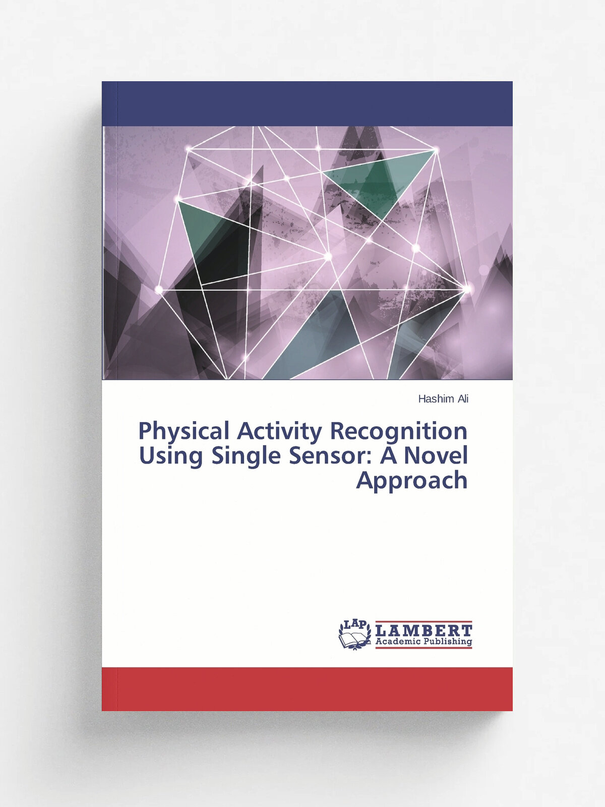 Physical Activity Recognition Using Single Sensor. A Novel Approach