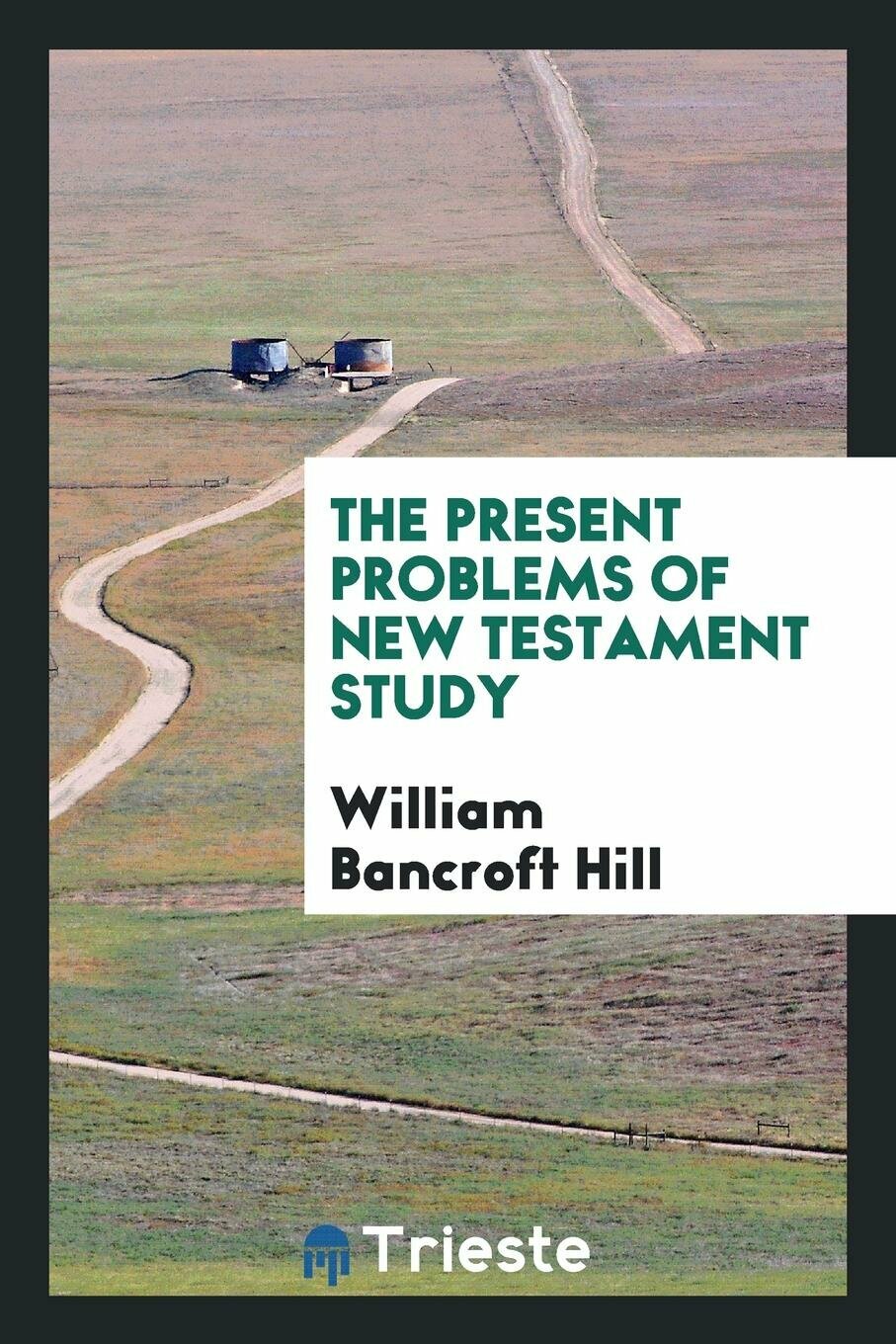 The Present Problems of New Testament Study — фото 1