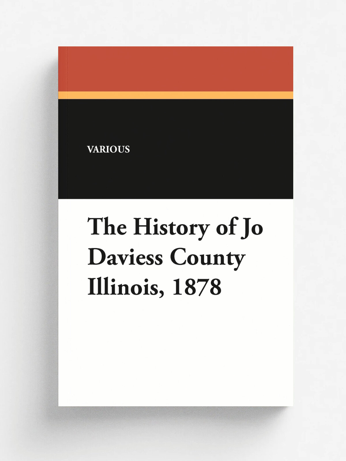 The History of Jo Daviess County Illinois, 1878