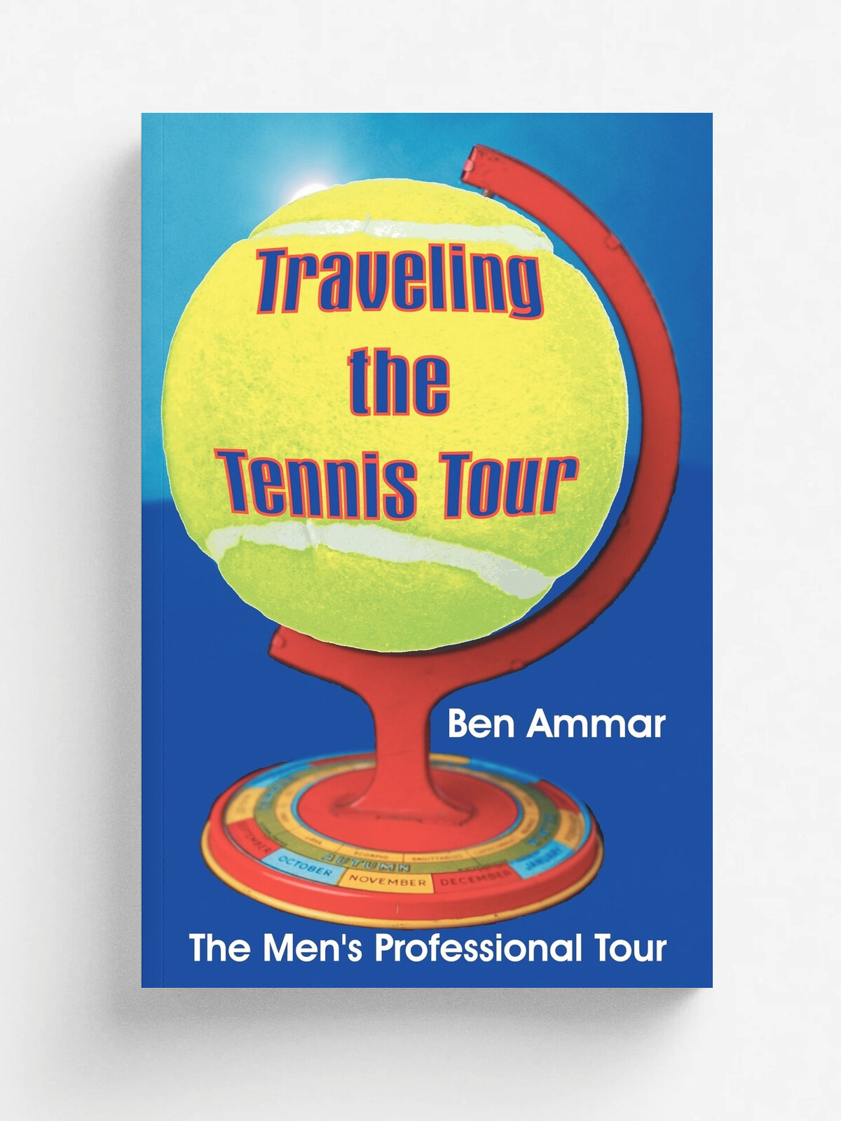 Traveling the Tennis Tour. The Men's Professional Tour