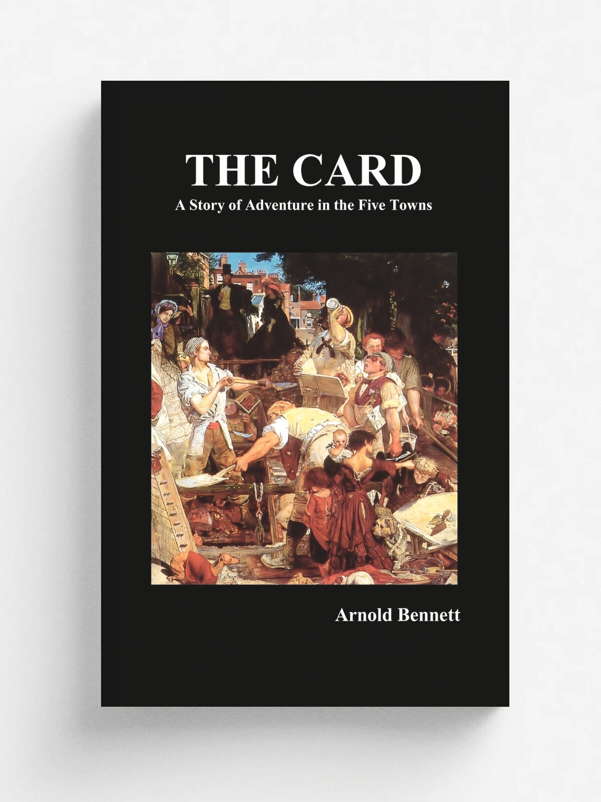 The Card - A Story of Adventure in the Five Towns