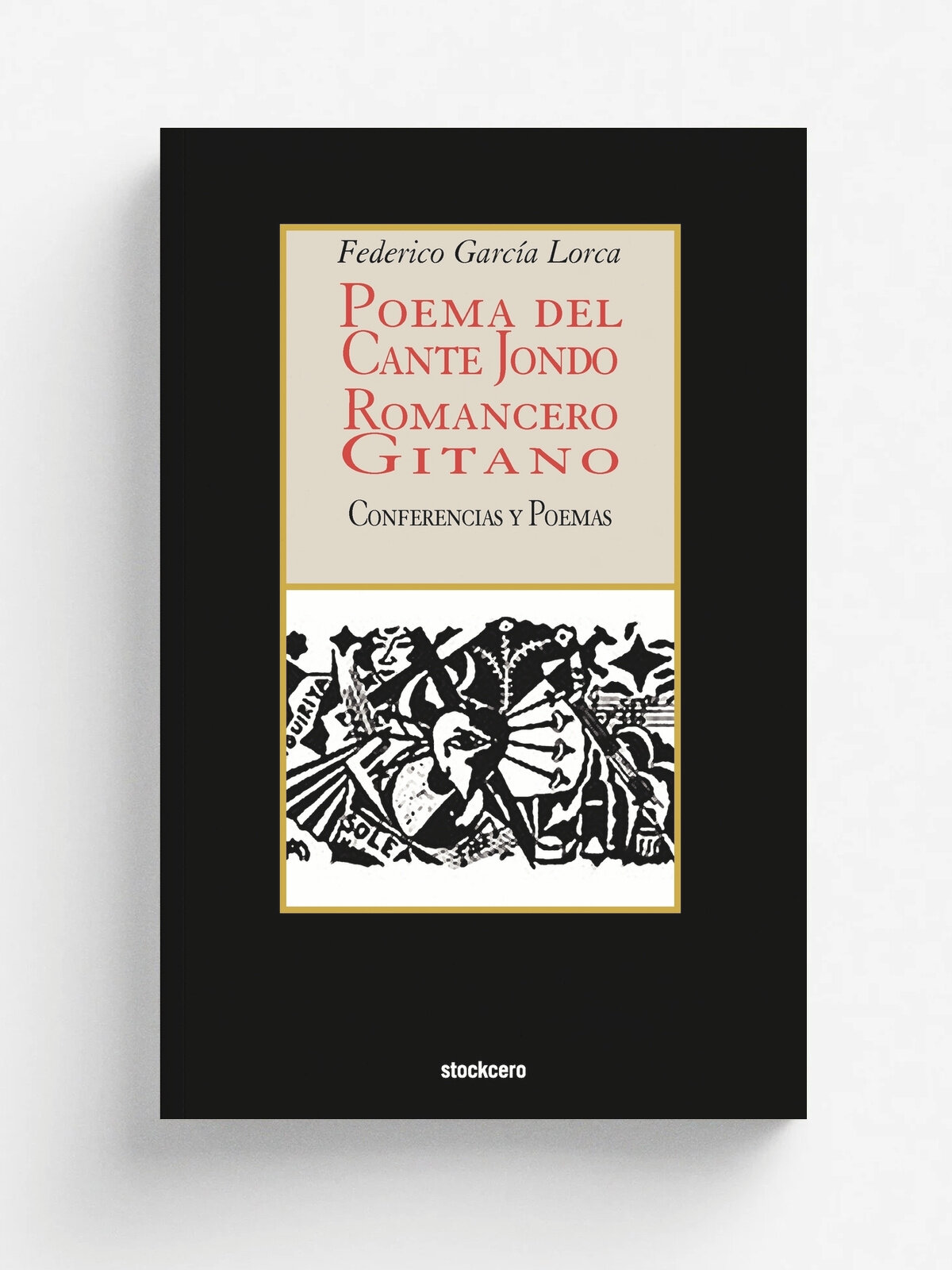 Poema del cante jondo - Romancero gitano (conferencias y poemas)