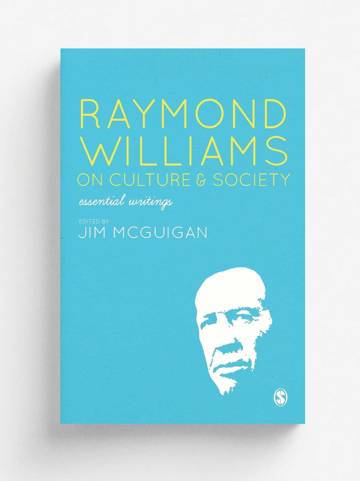 Raymond Williams on Culture & Society. Essential Writings