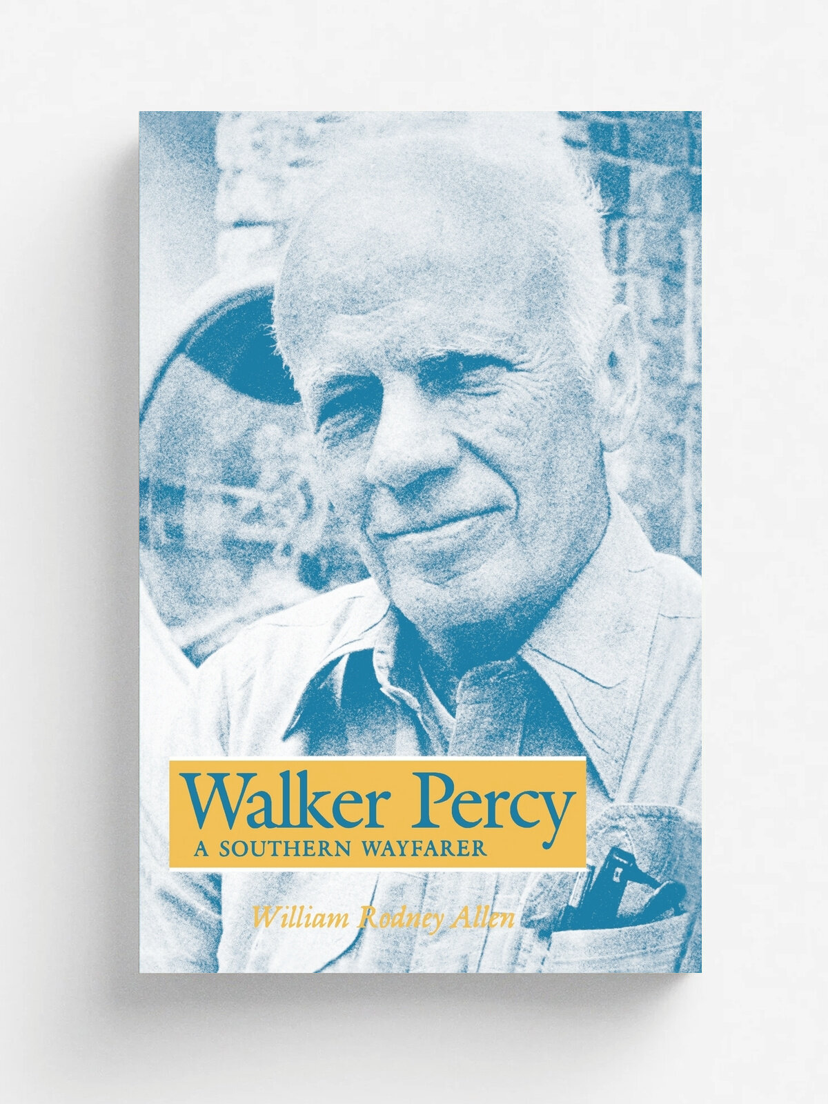 Walker Percy. A Southern Wayfarer