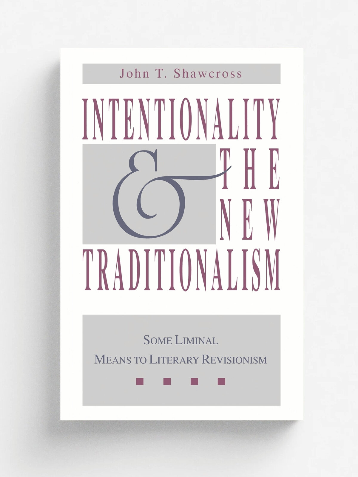 Intentionality and the New Traditionalism. Some Liminal Means to Literary Revisionism