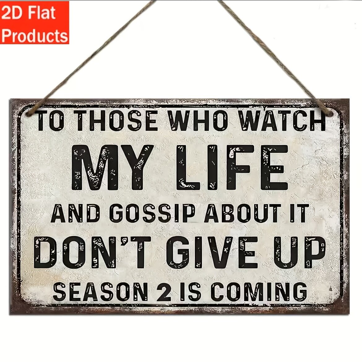 Деревянная прямоугольная табличка с надписью "To Those Who Watch My Life And Gossip About It" и "Season 2 Is Coming", 20x12.7 см