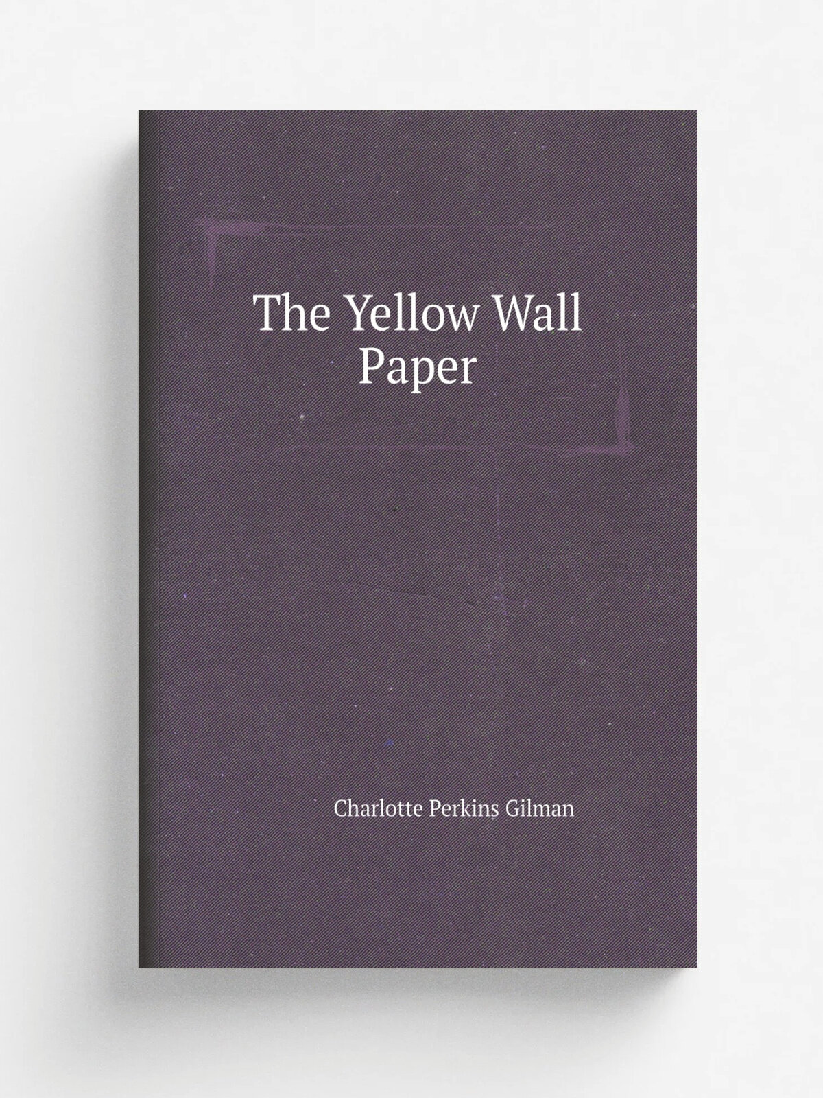 The Yellow Wall Paper