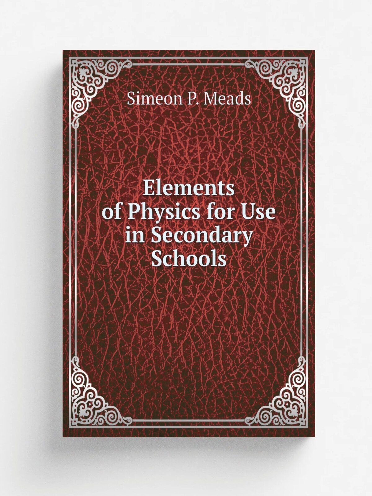 Elements of Physics for Use in Secondary Schools