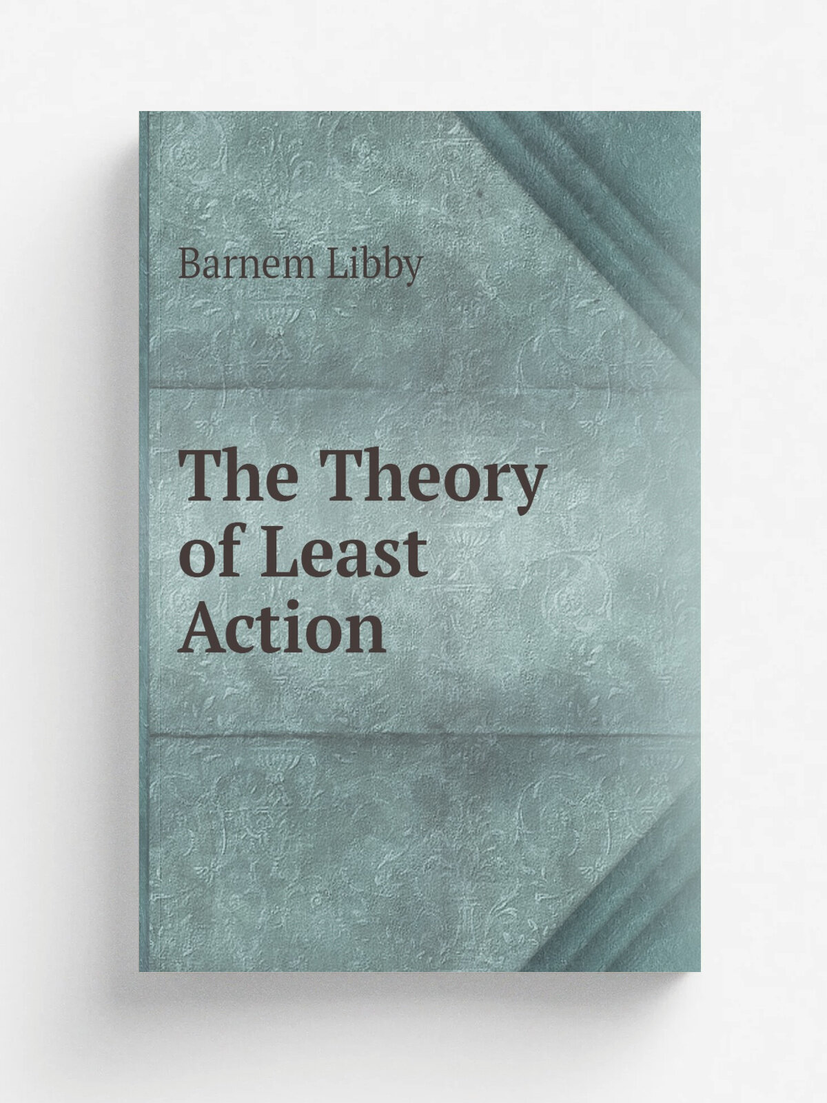 The Theory of Least Action