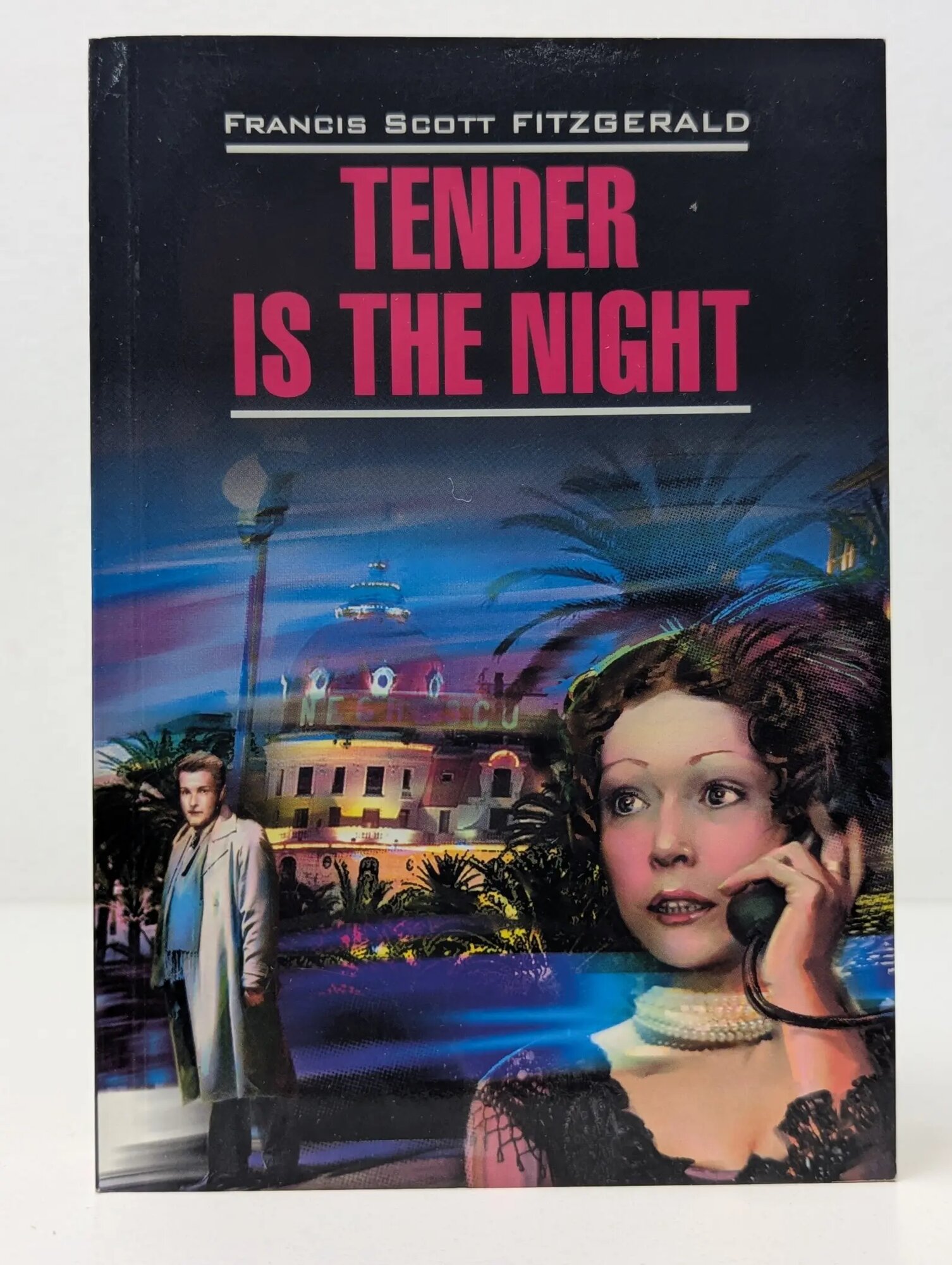 Classical Literature. Tender is the Night. Ночь нежна Фицджеральд Фрэнсис Скотт Кей 2009