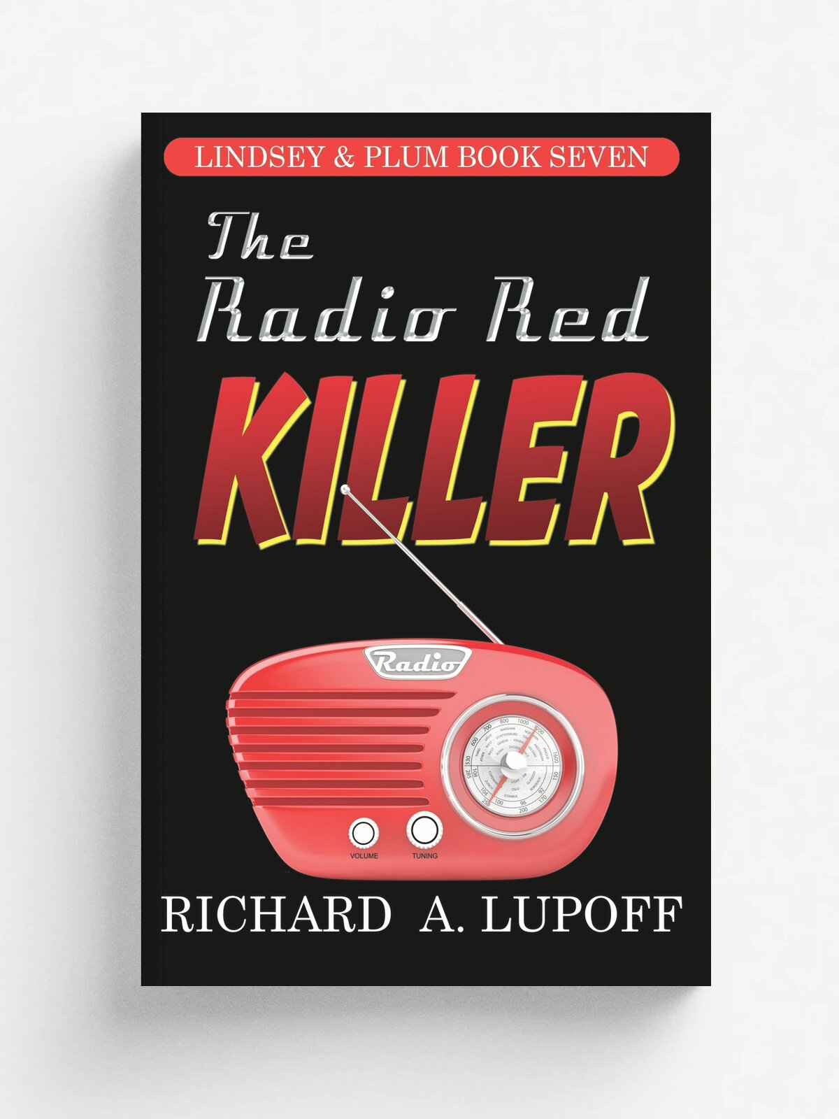 The Radio Red Killer. The Lindsey & Plum Detective Series, Book Seven