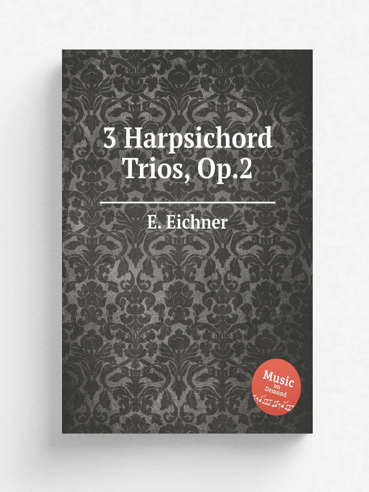3 Harpsichord Trios, Op.2 | E. Eichner | Репринт