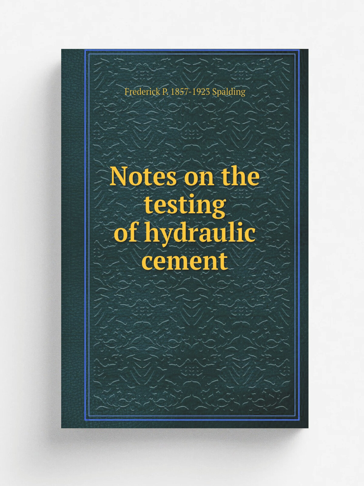 Notes on the testing of hydraulic cement