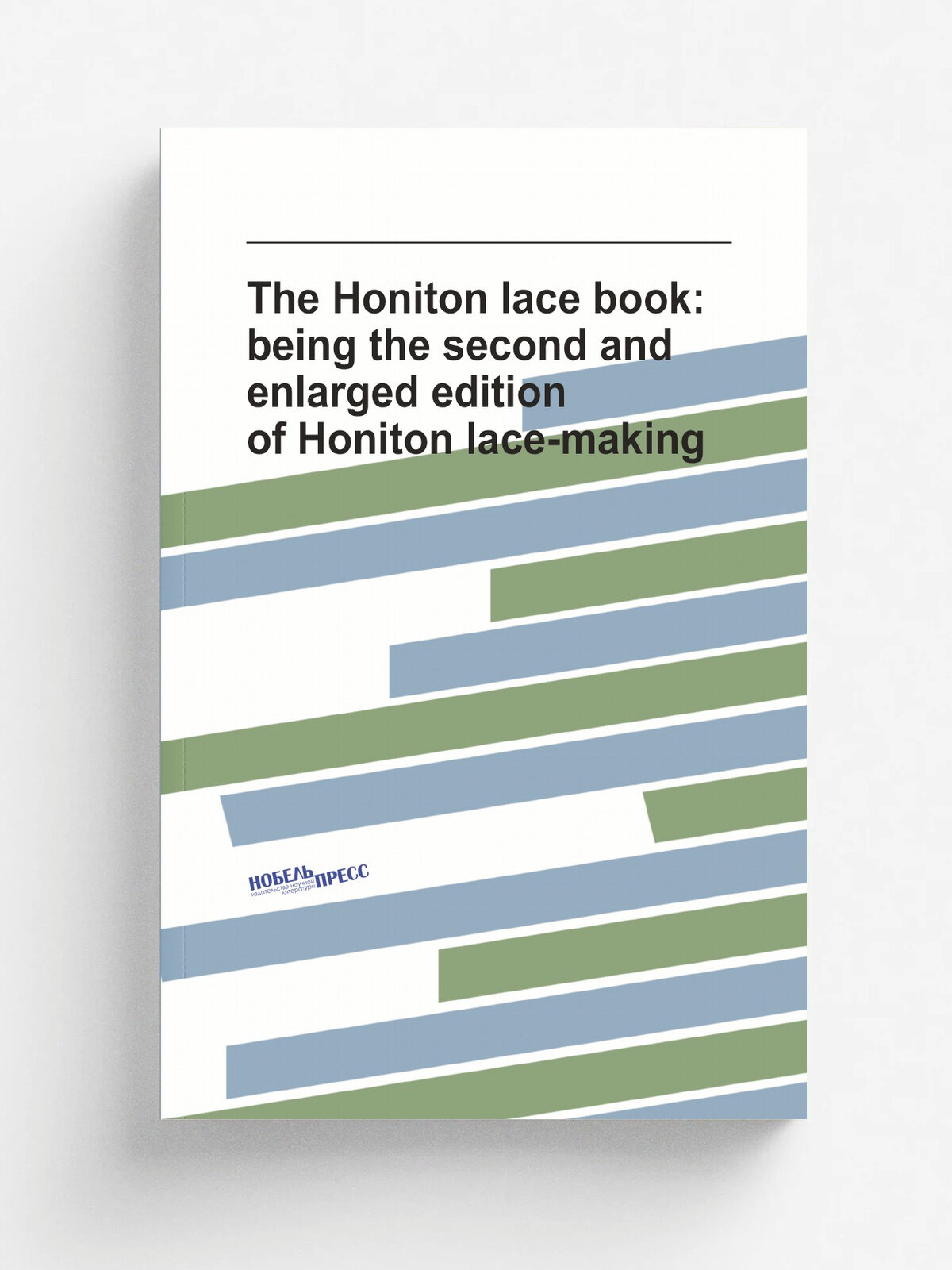 The Honiton lace book: being the second and enlarged edition of Honiton lace-making