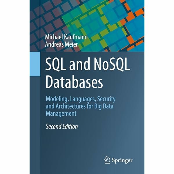SQL and NoSQL Databases: Modeling, Languages, Security and Architectures for Big Data Management，Reprinted paperback book