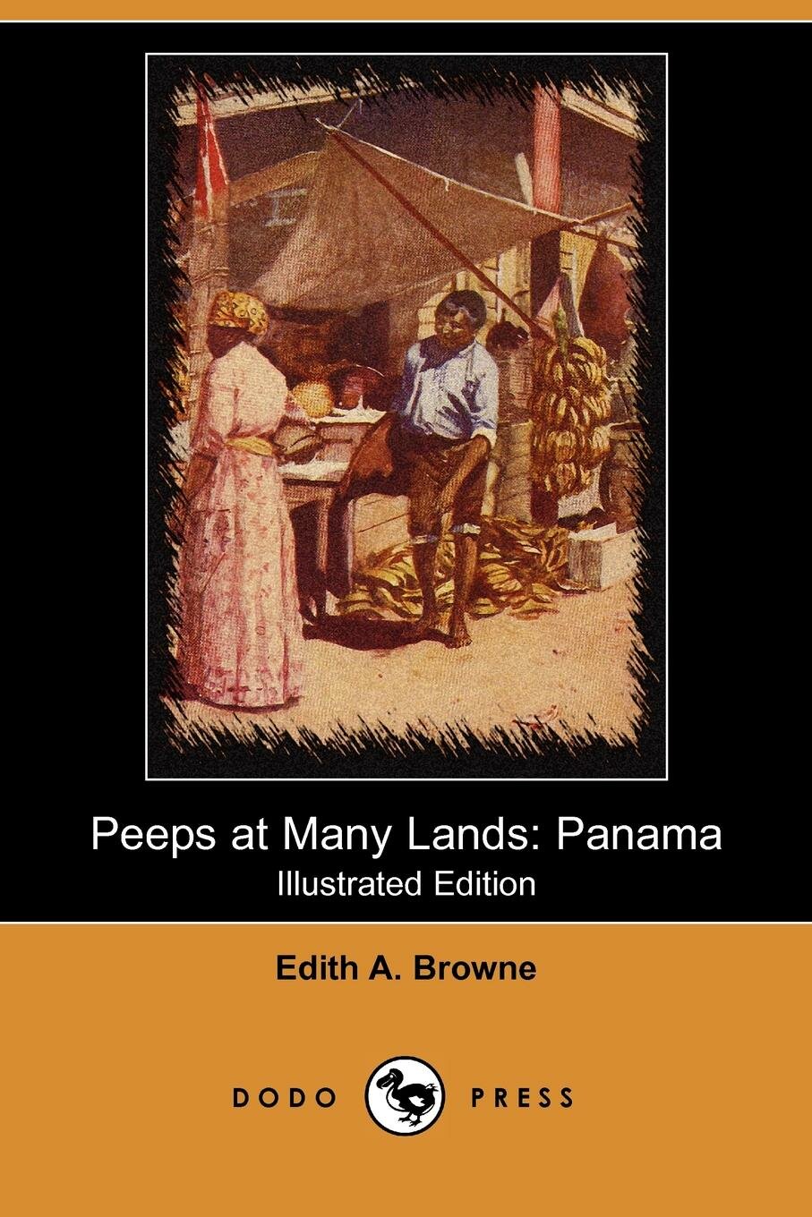 Peeps at Many Lands. Panama (Illustrated Edition) (Dodo Press)