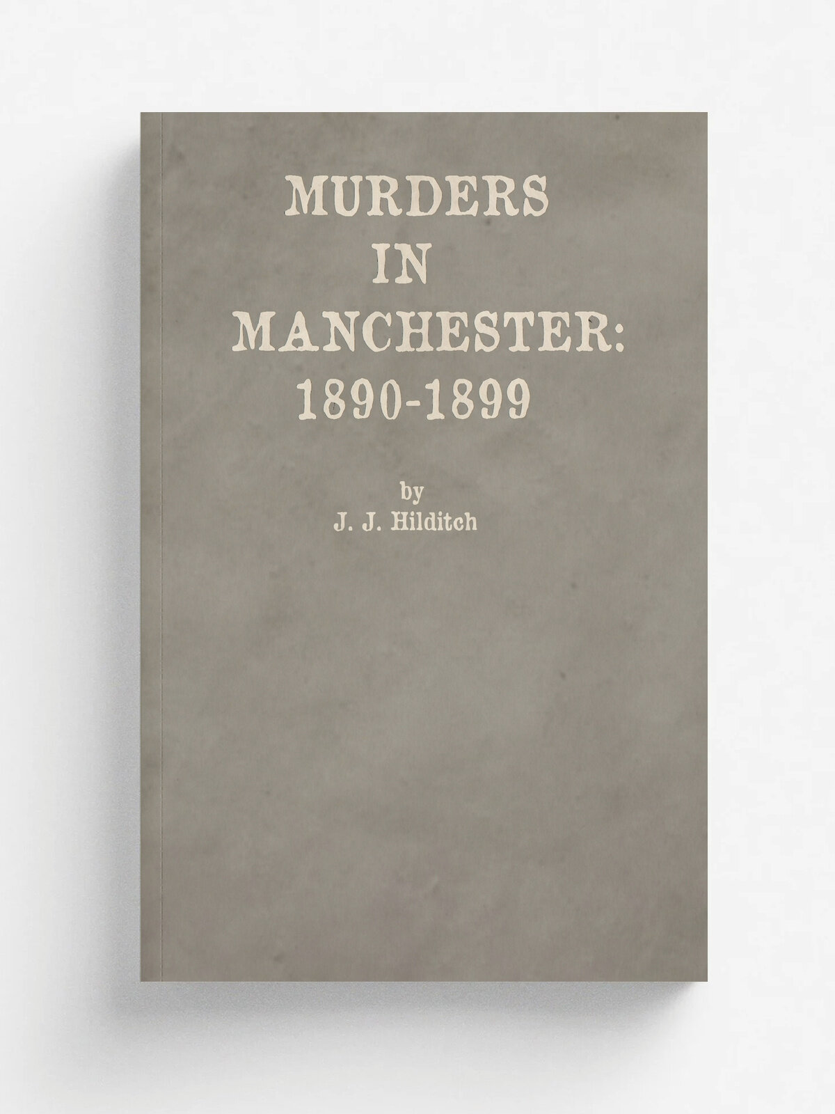 Murders in Manchester. 1890-1899