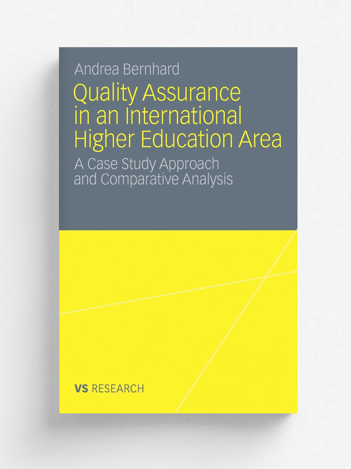Quality Assurance in an International Higher Education Area. A Case Study Approach and Comparative Analysis