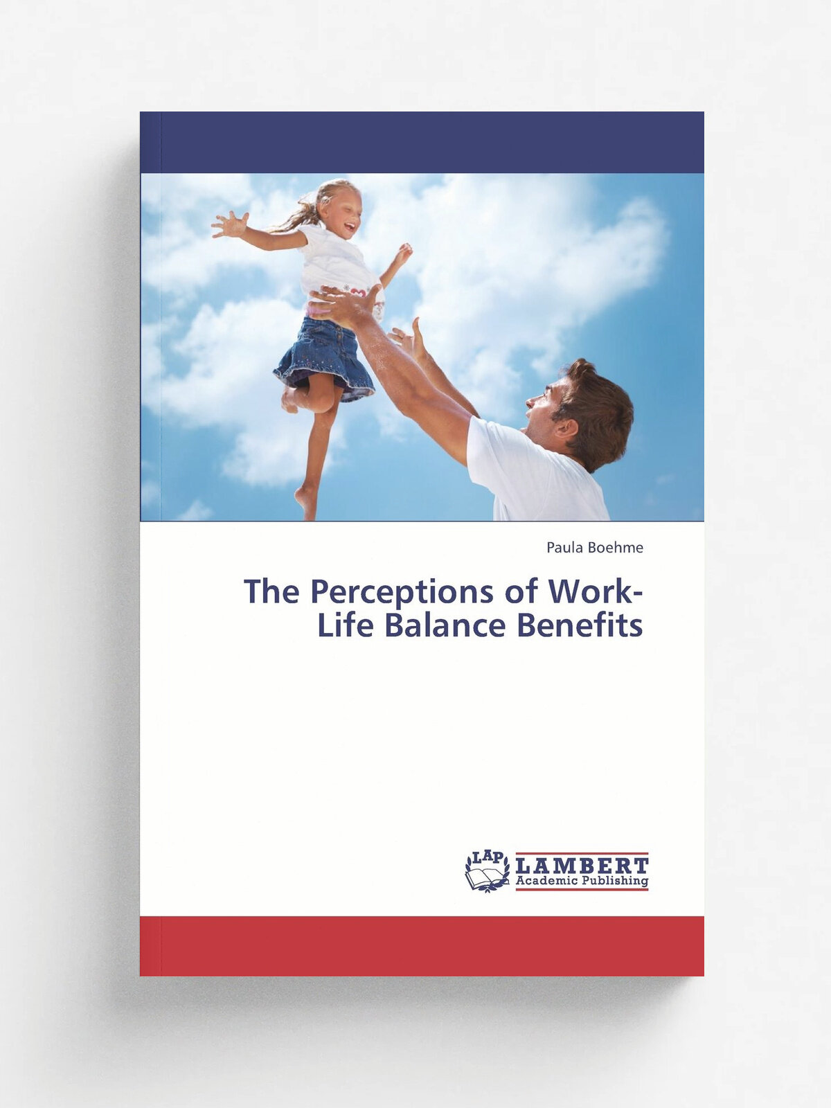 The Perceptions of Work-Life Balance Benefits