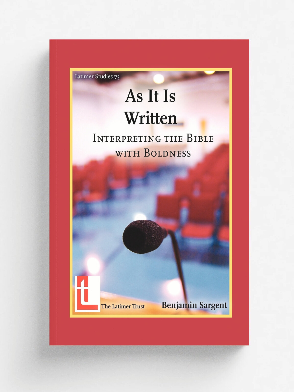 As It Is Written. Interpreting the Bible with Boldness