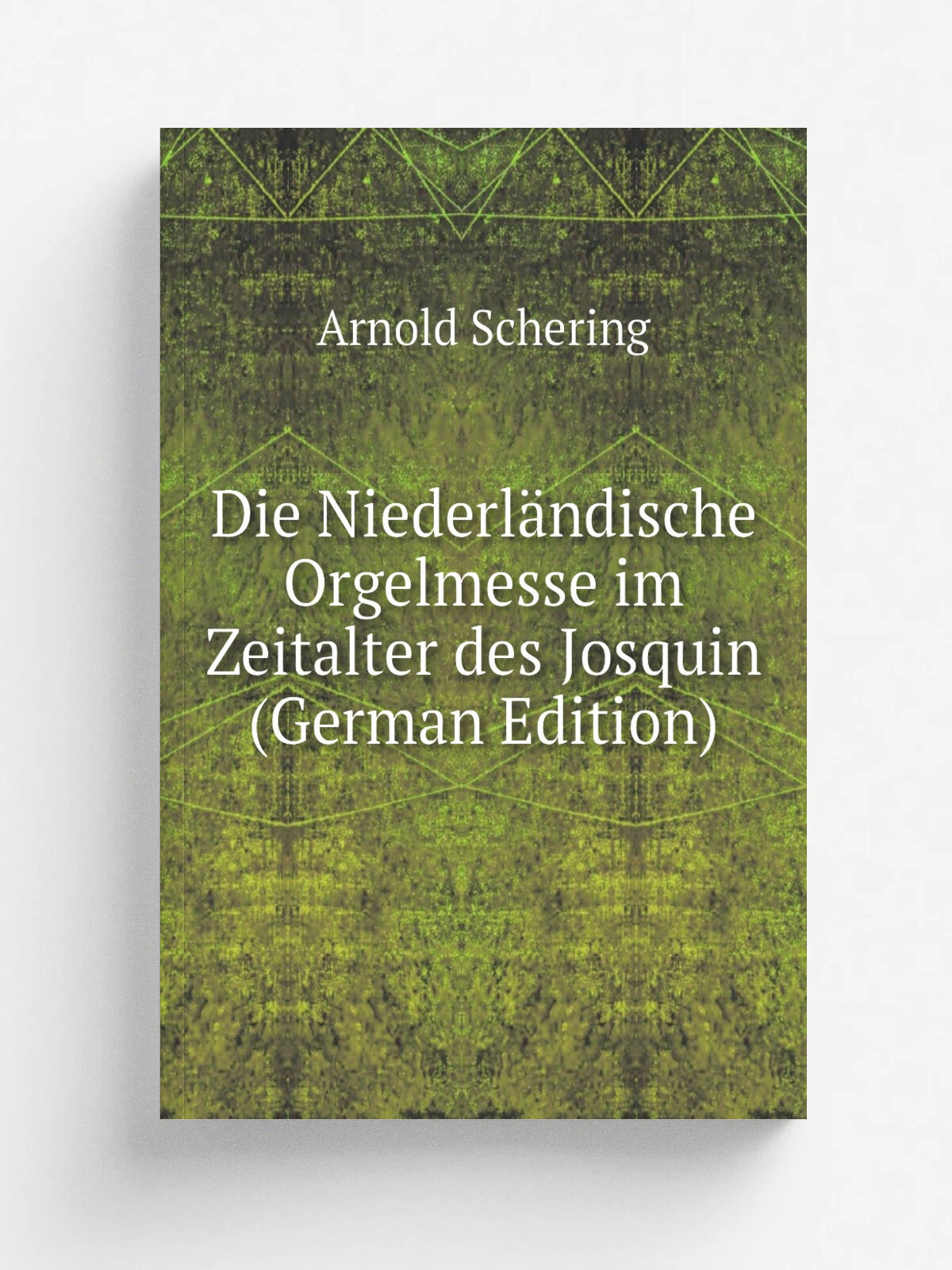 Die Niederl.ndische Orgelmesse im Zeitalter des Josquin (German Edition) | Arnold Schering | Репринт