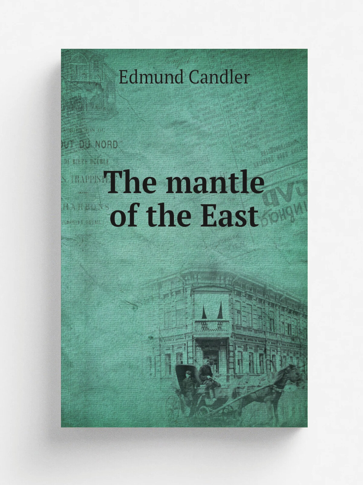 The mantle of the East | Edmund Candler | Репринт