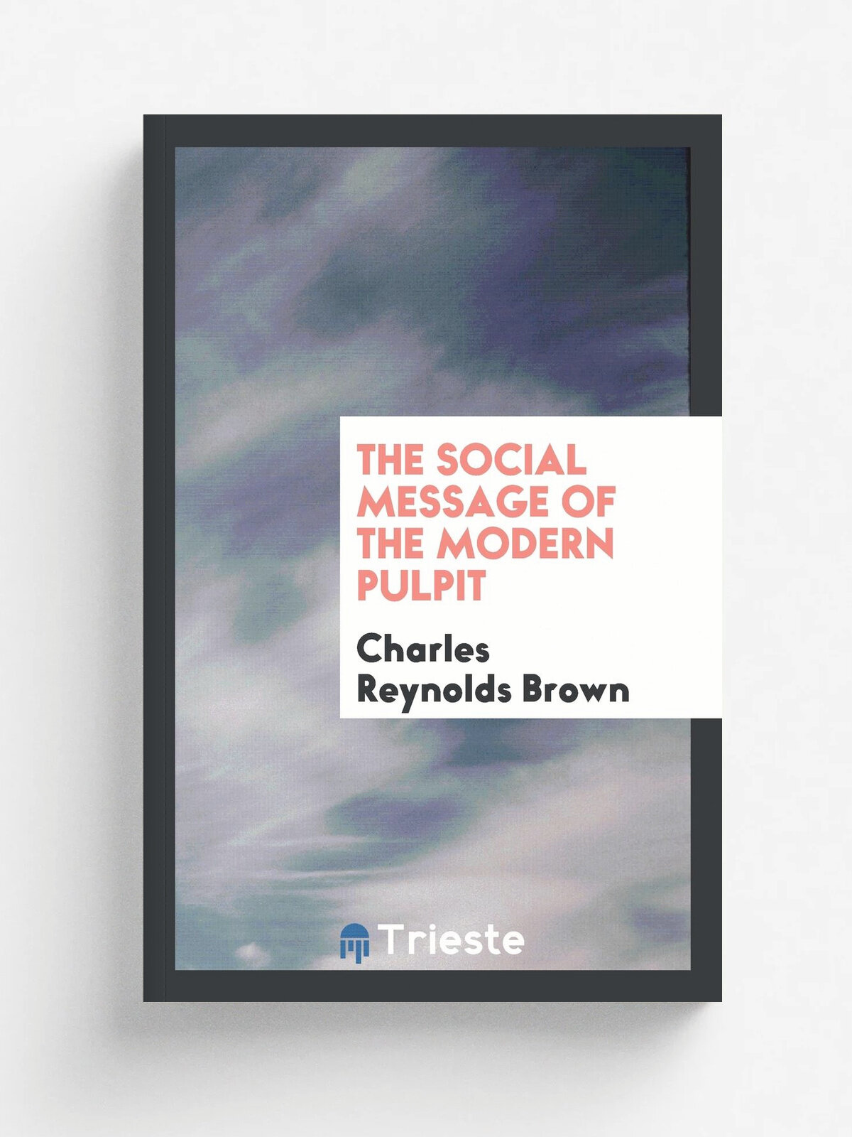 The Social Message of the Modern Pulpit