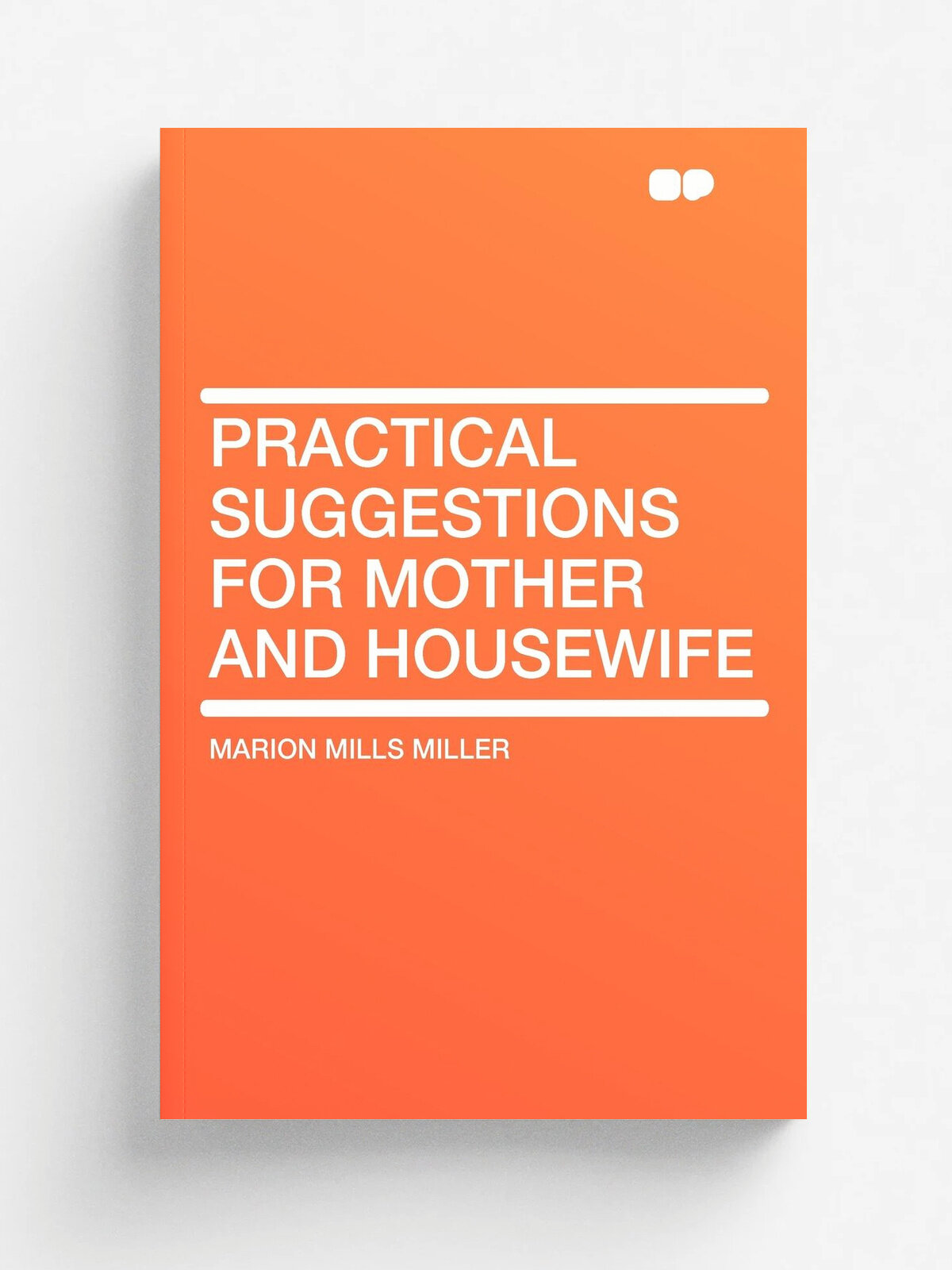 Practical Suggestions for Mother and Housewife
