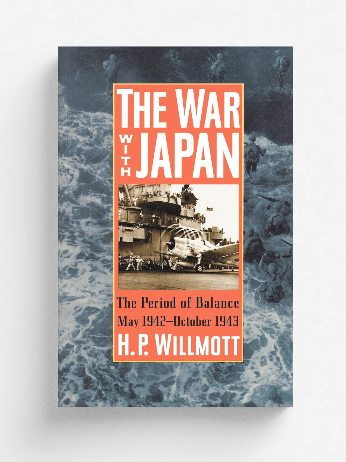 The War with Japan. The Period of Balance, May 1942-October 1943