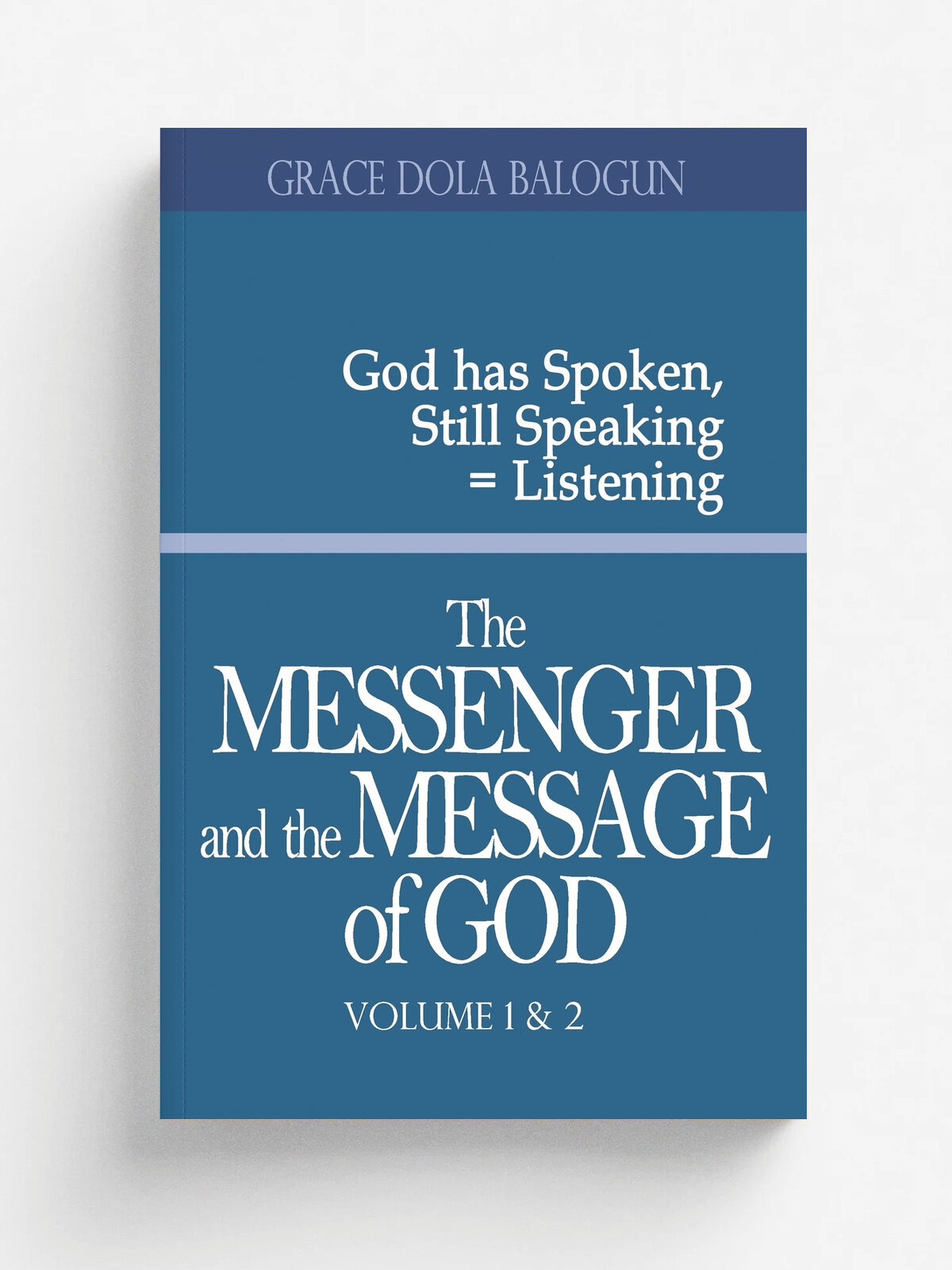 The Messenger and the Message of God Volume 1&2
