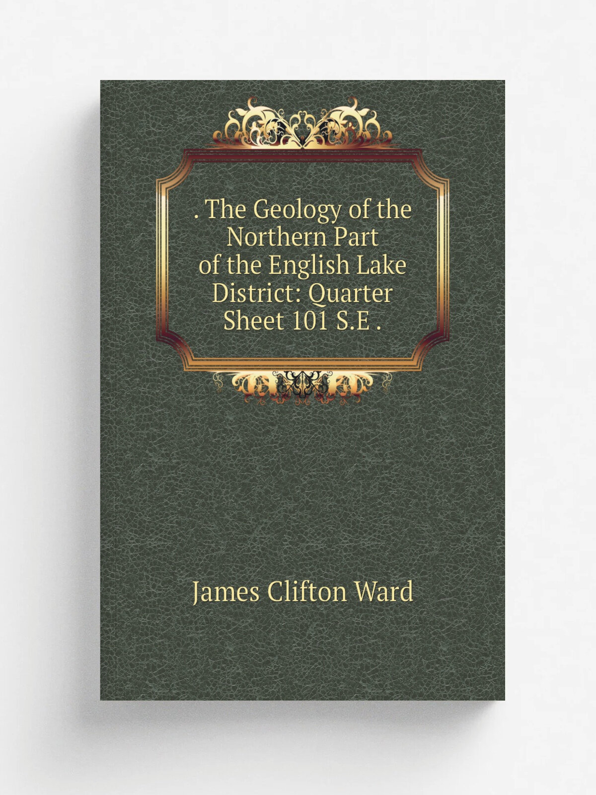 . The Geology of the Northern Part of the English Lake District: Quarter Sheet 101 S.E .