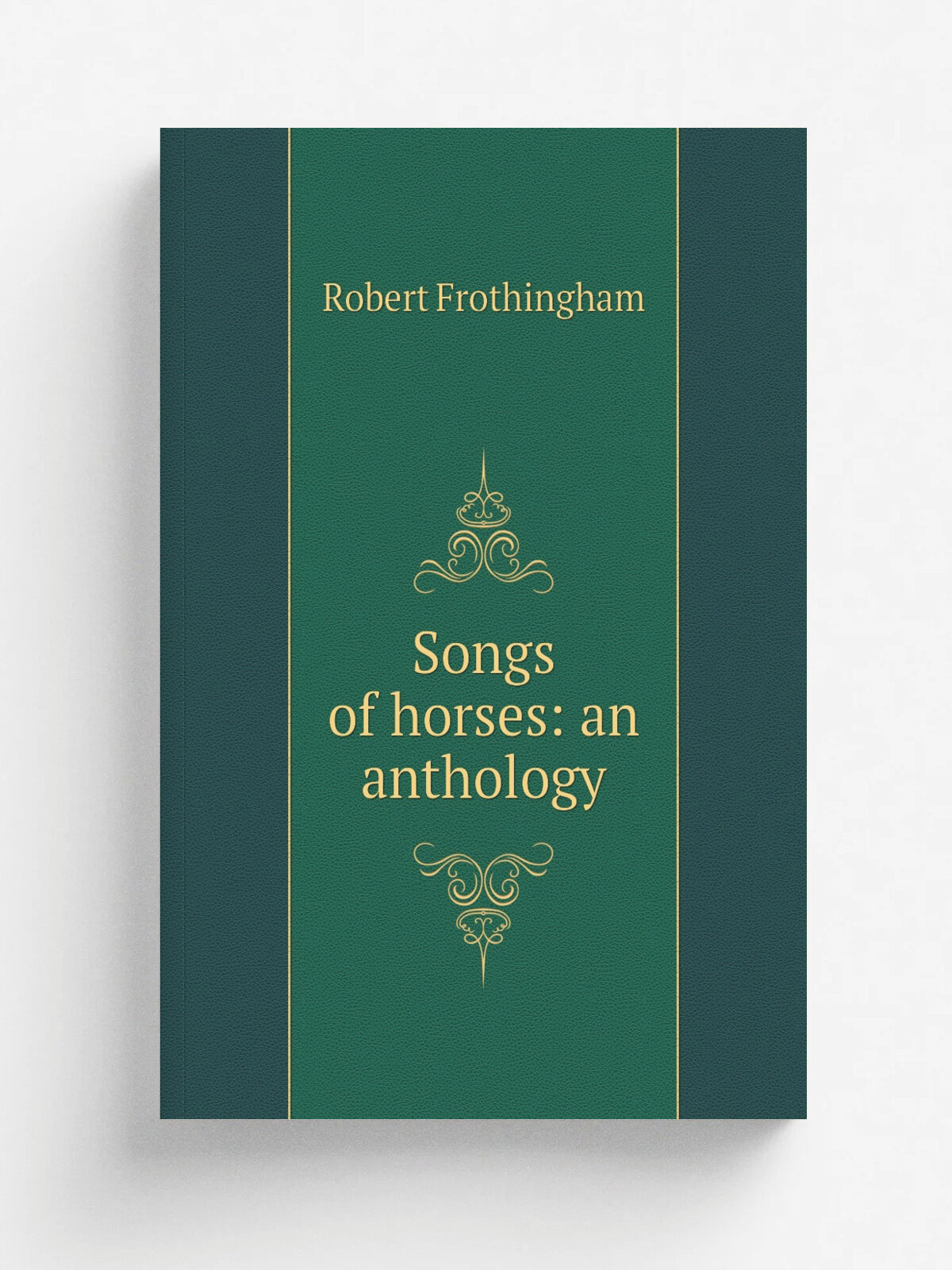 Songs of horses: an anthology