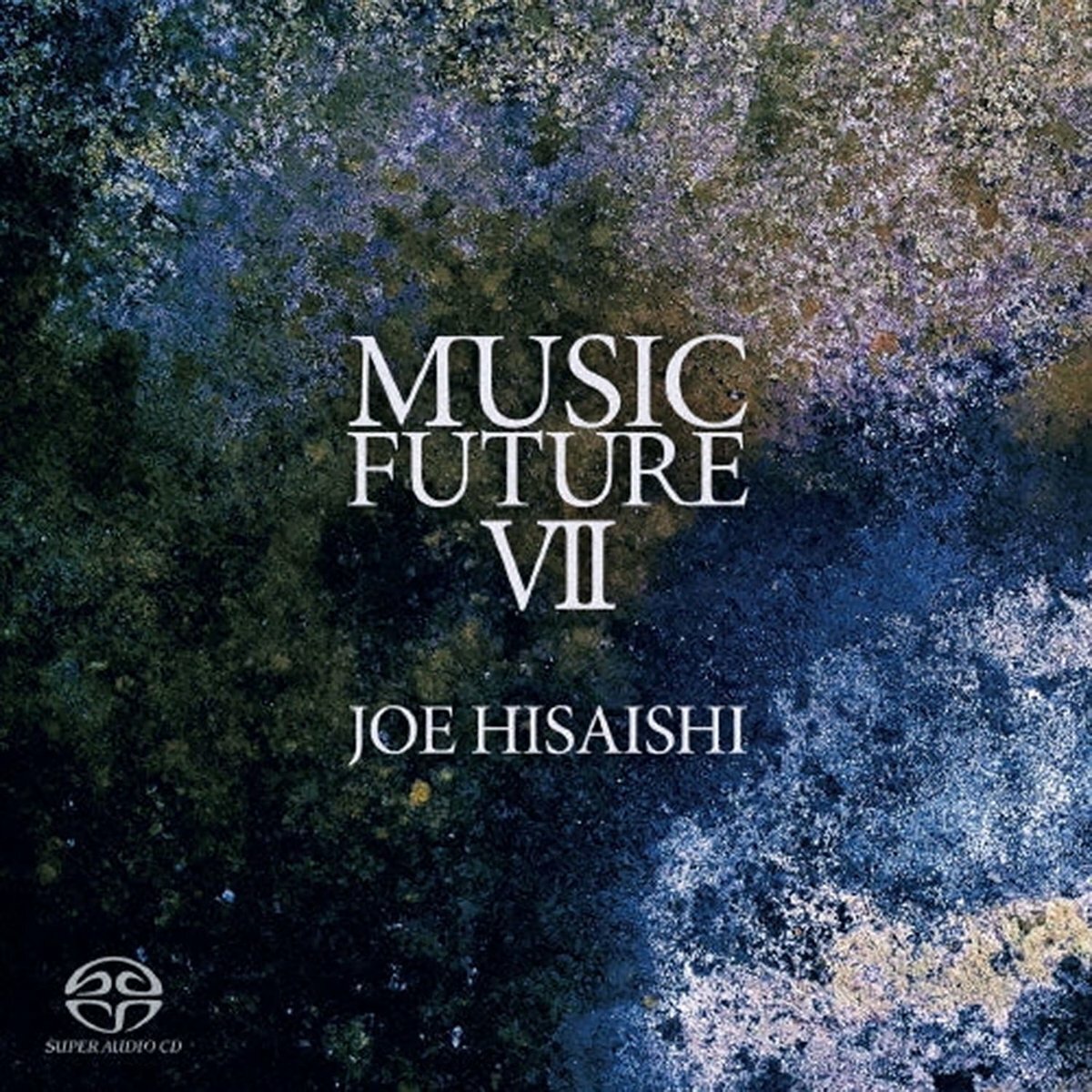 Музыка SACD Joe Hisaishi presents Music Future VII (Hybrid)