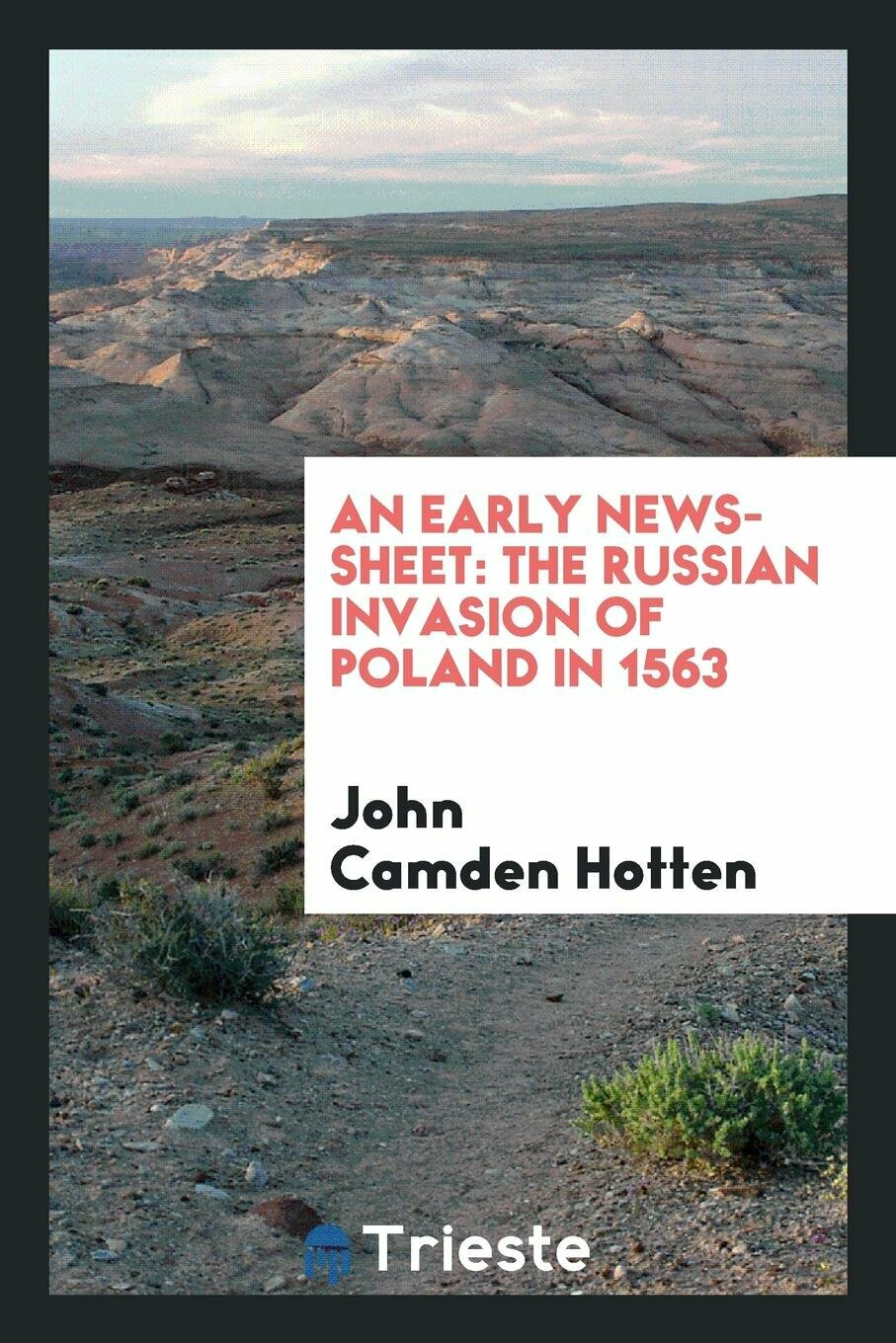 An Early News-sheet. The Russian Invasion of Poland in 1563
