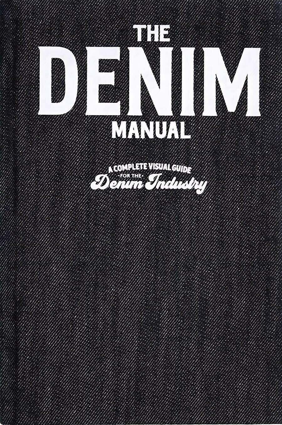 Fashionary. The Denim Manual Руководство по дизайну джинсовой ткани /Книги на английском языке