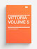 Vittoria Volume 5