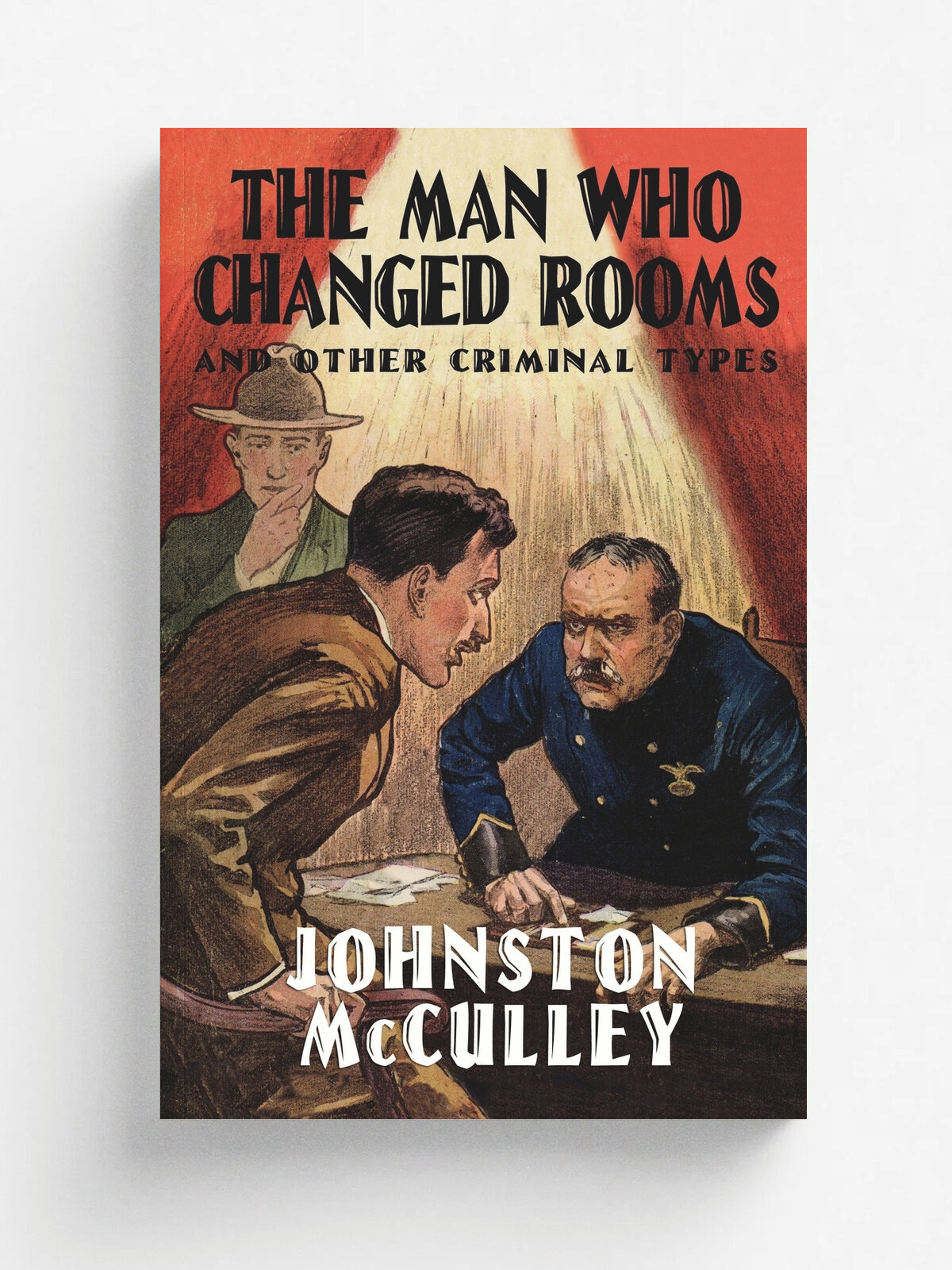 The Man Who Changed Rooms and Other Criminal Types