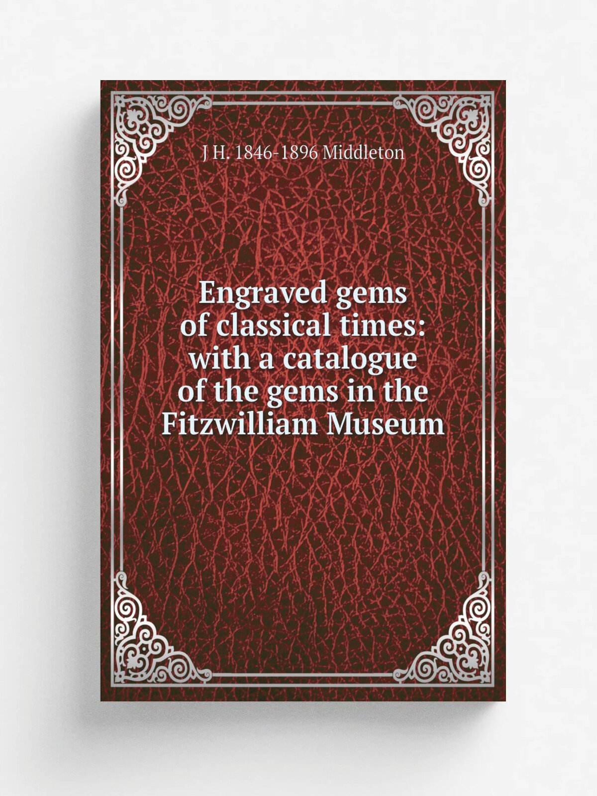 Engraved gems of classical times: with a catalogue of the gems in the Fitzwilliam Museum