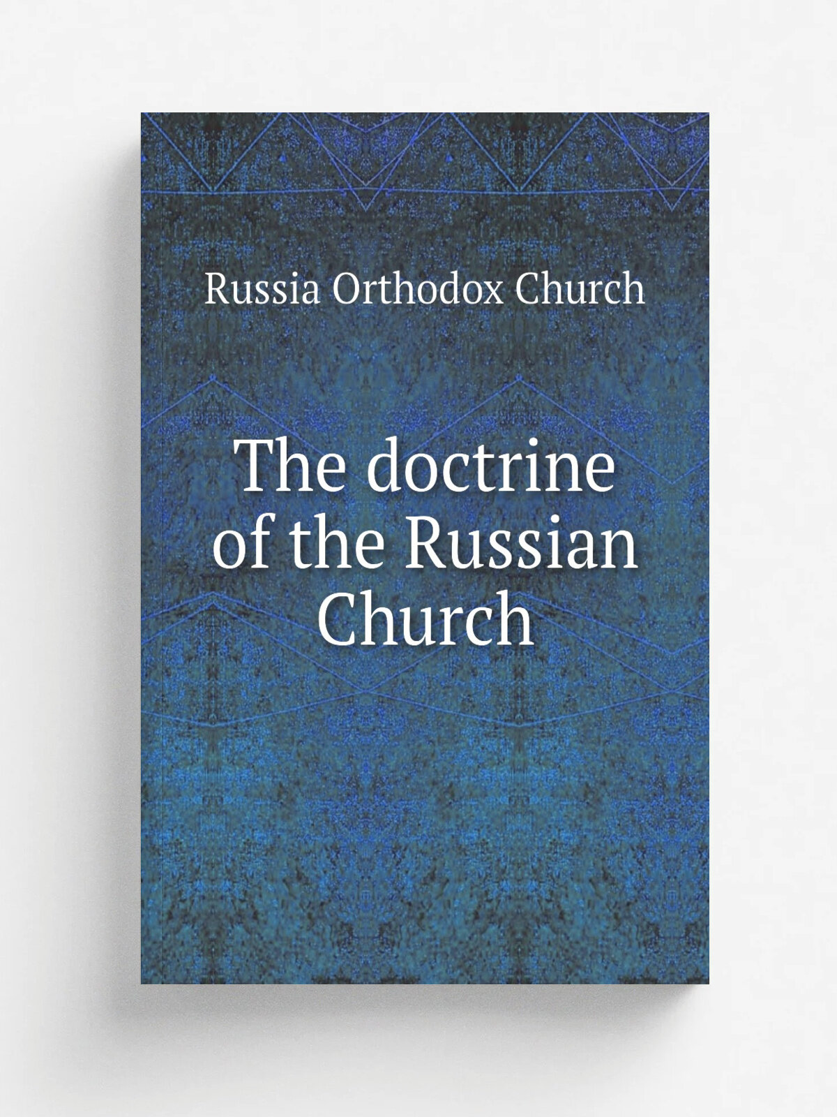 The doctrine of the Russian Church