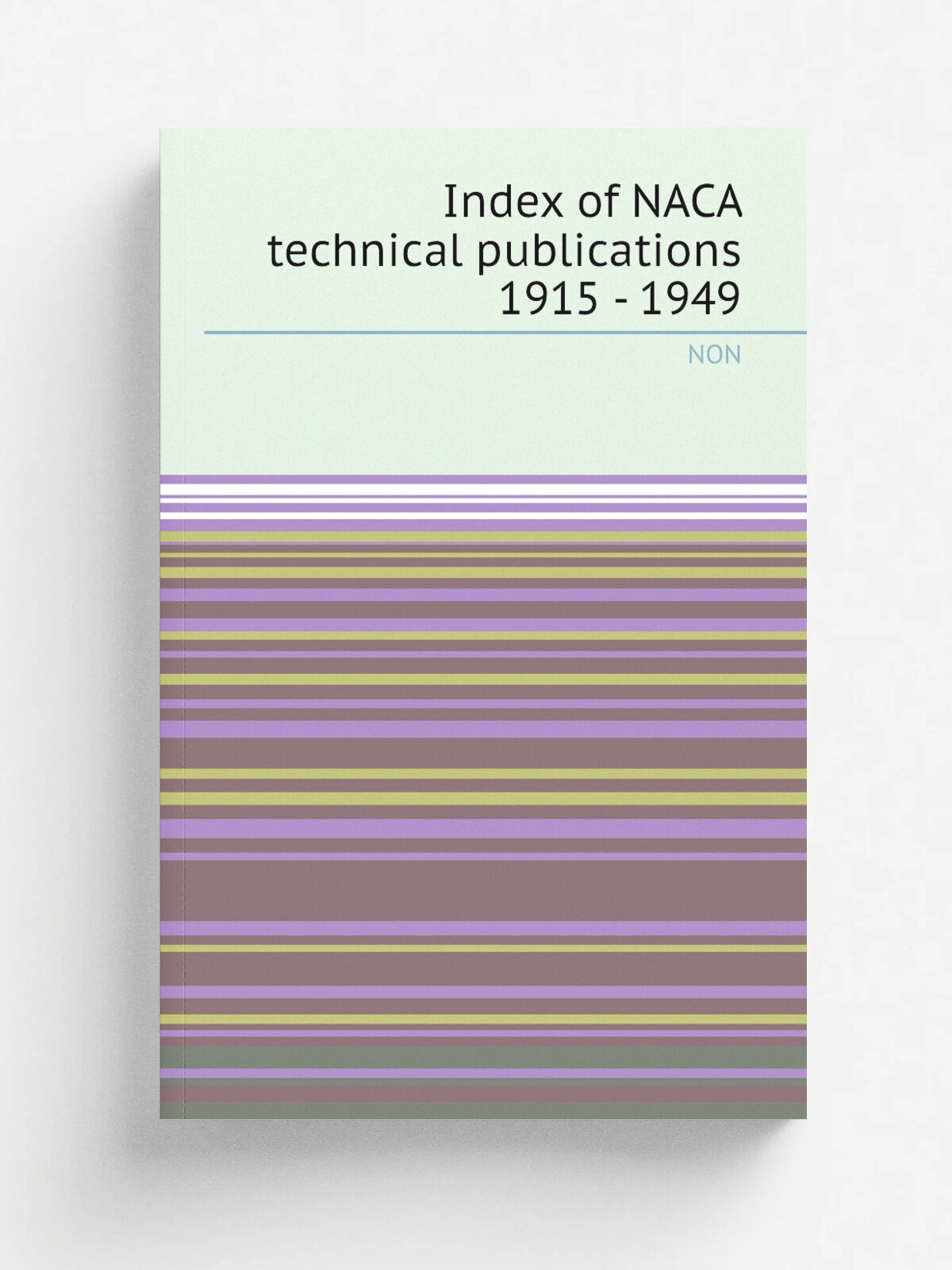 Index of Naca technical publications 1915 - 1949 | NON | 1949 | Репринт