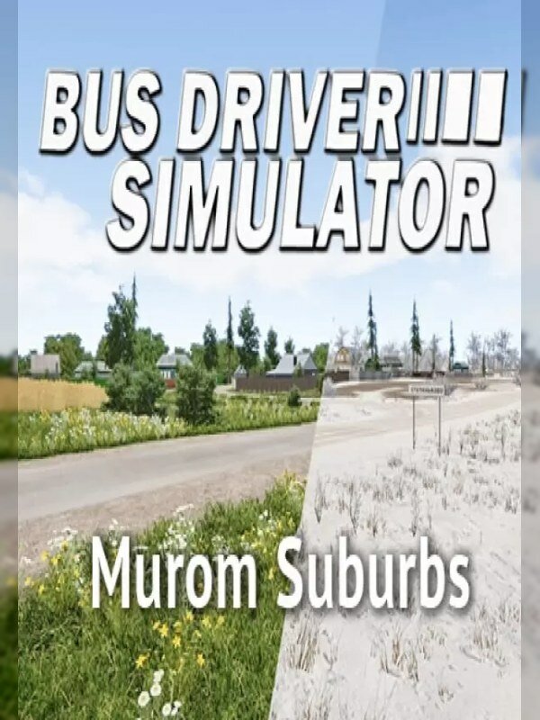 Bus Driver Simulator - Murom Suburbs DLC, РФ и СНГ