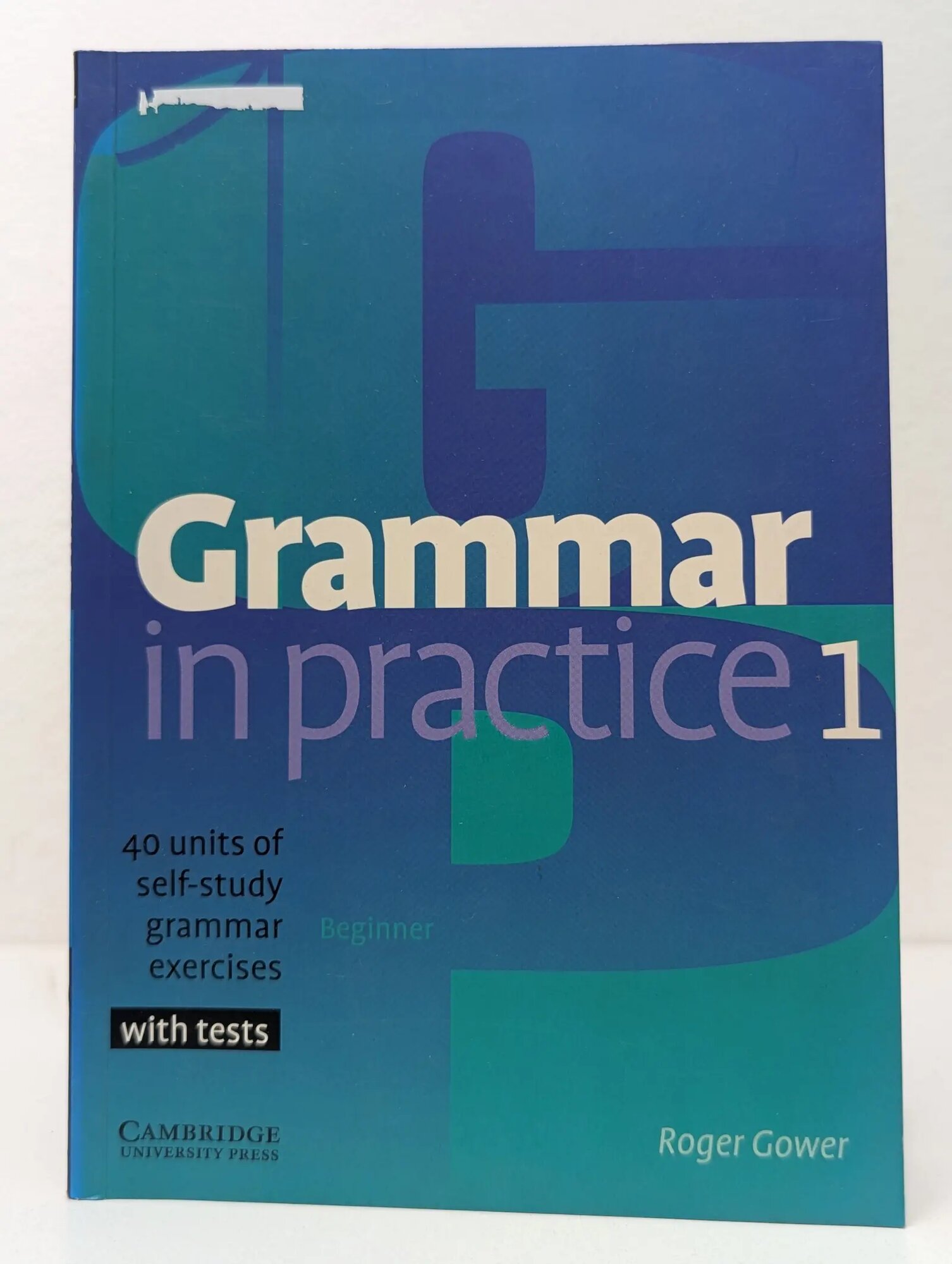 Grammar in Practice 1 Гауэр Роджер 2003
