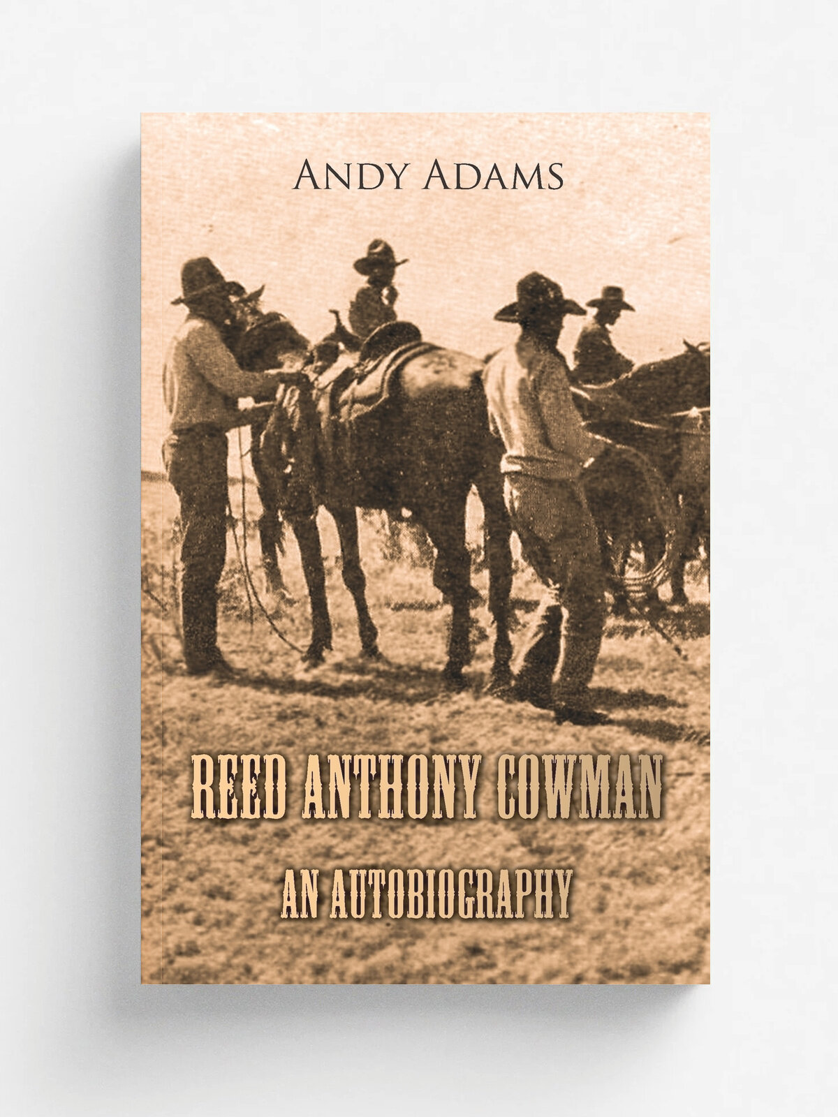 Reed Anthony Cowman - An Autobiography