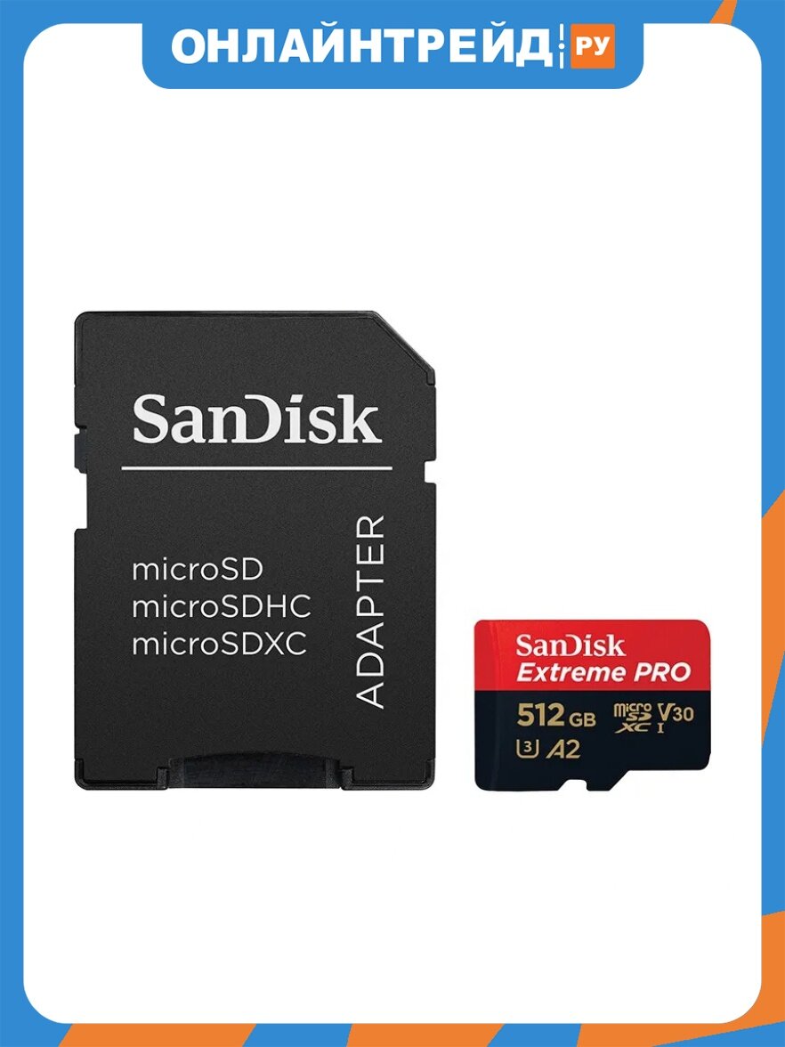 Карта памяти Sandisk micro SDXC 512Gb Extreme Pro UHS-I U3 V30 A2 + ADP (200/140 MB/s)