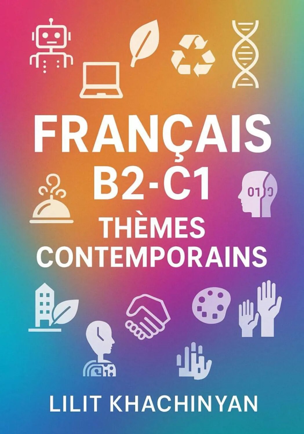 FRANÇAIS B2-C1 THÈMES CONTEMPORAINS [Цифровая книга]