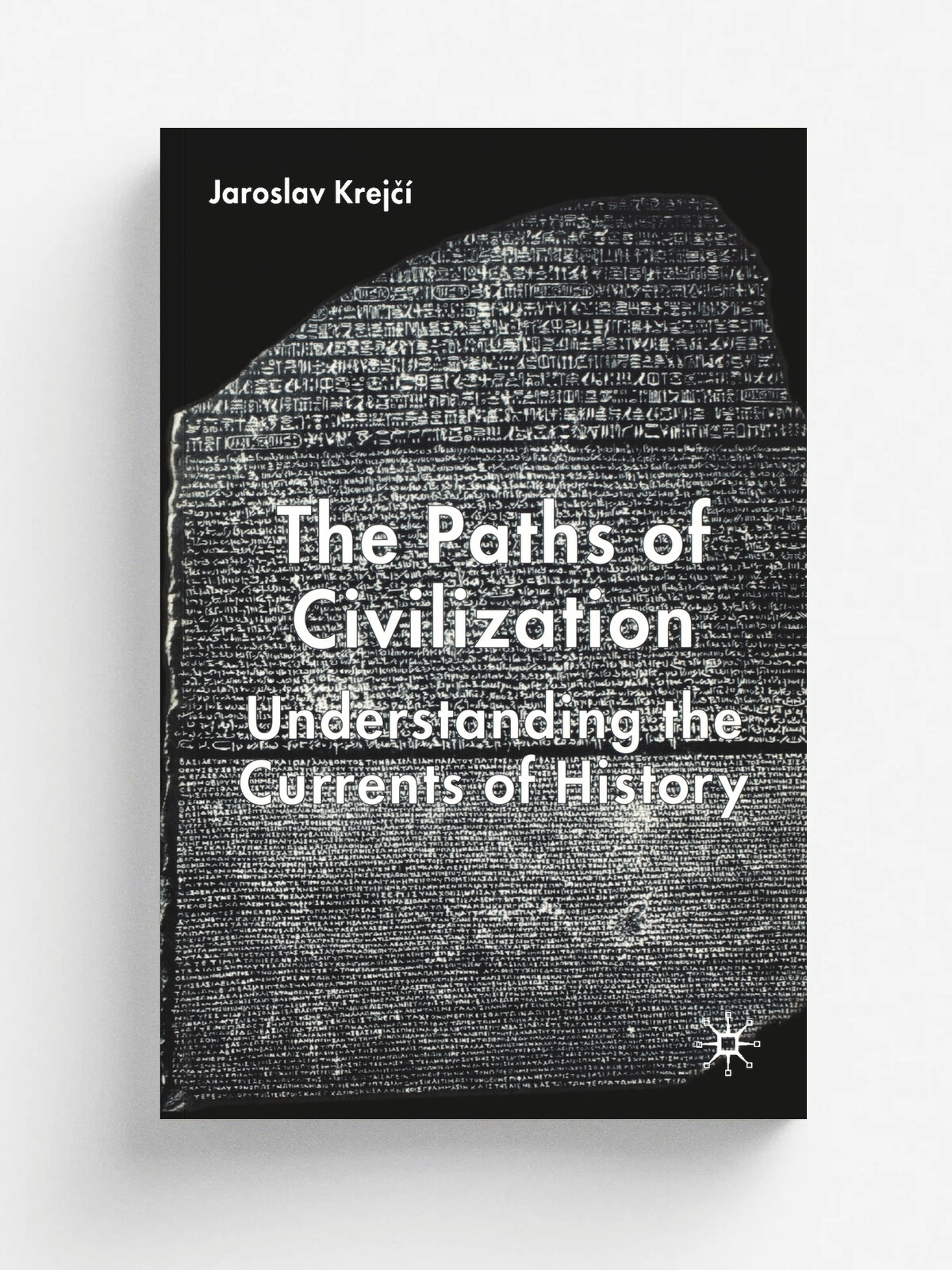The Paths of Civilization. Understanding the Currents of History