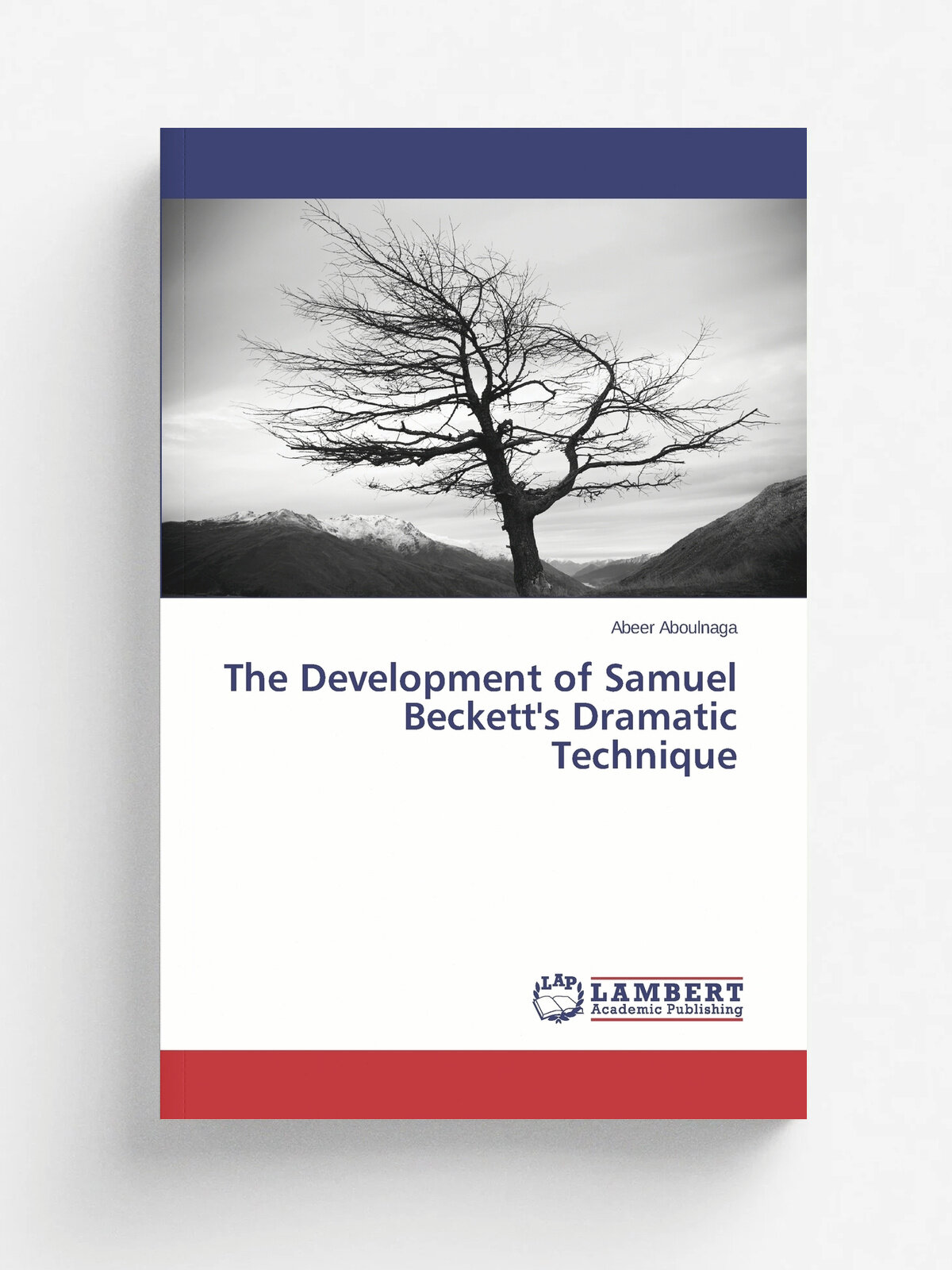 The Development of Samuel Beckett's Dramatic Technique