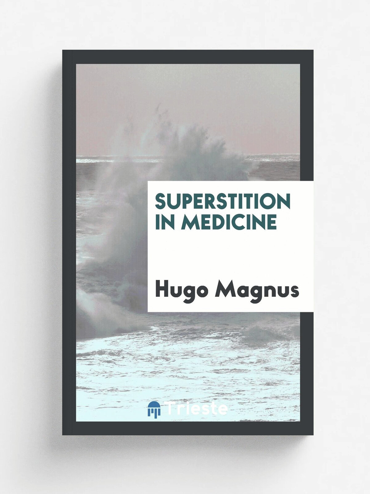 Superstition in medicine