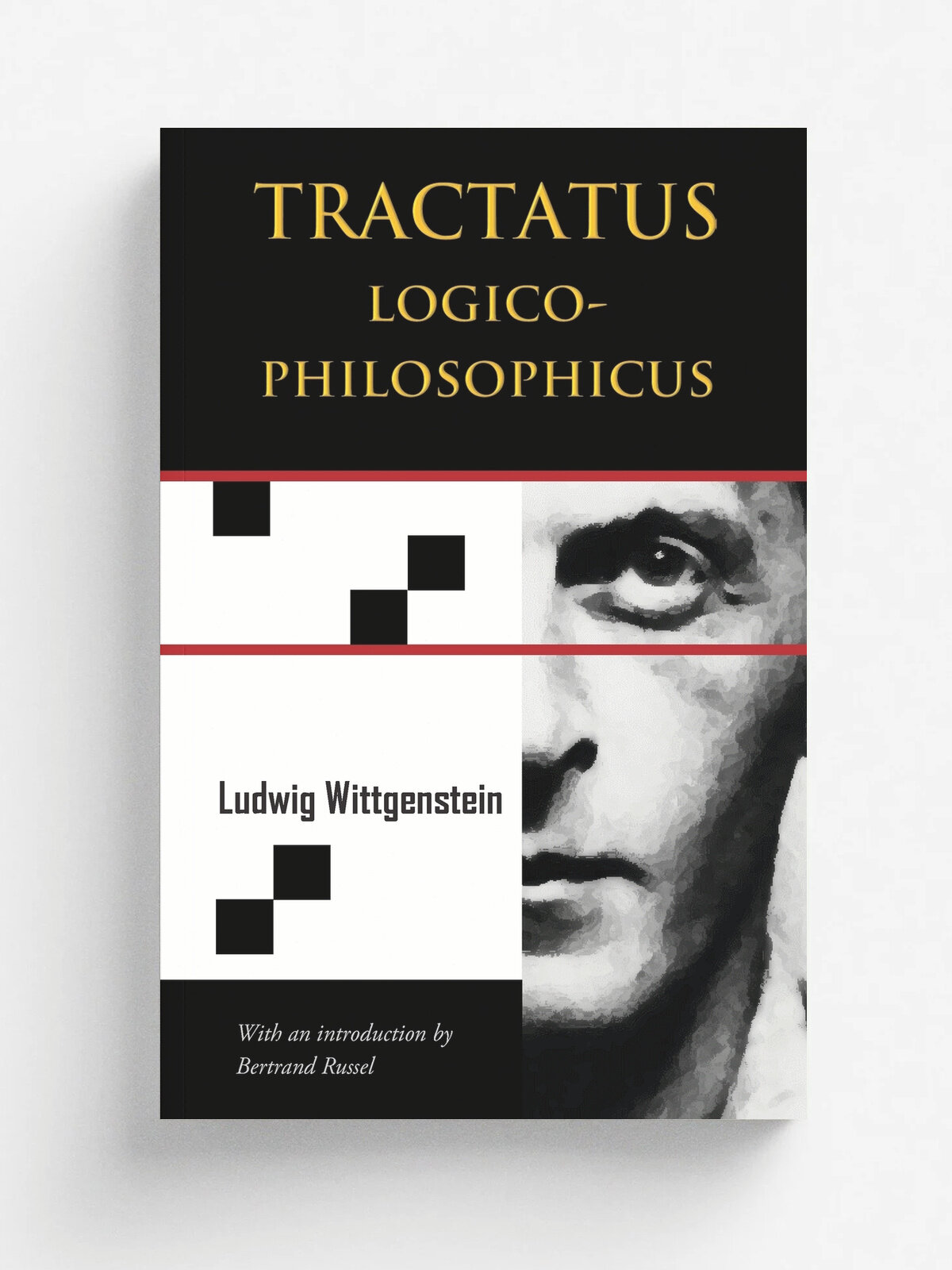Tractatus Logico-Philosophicus (Chiron Academic Press - The Original Authoritative Edition)