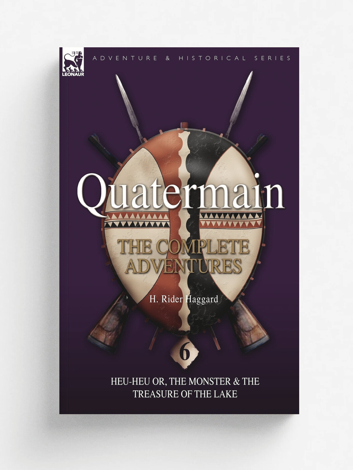 Quatermain. the Complete Adventures: 6-Heu-Heu or, the Monster & The Treasure of the Lake